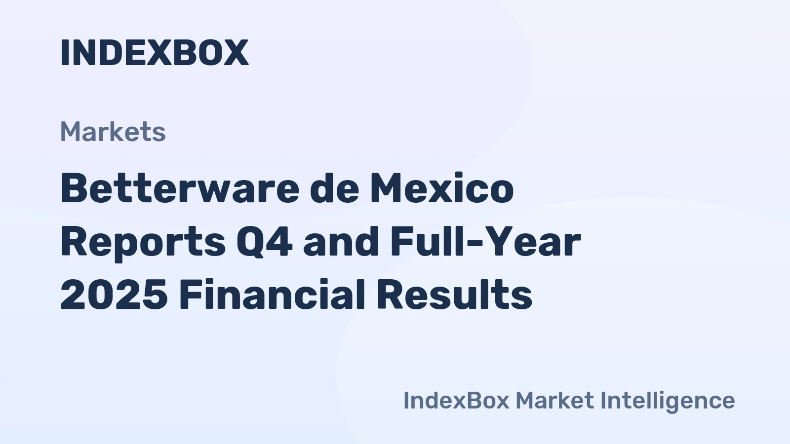 Betterware de Mexico Reports Q4 and Full-Year 2025 Financial Results