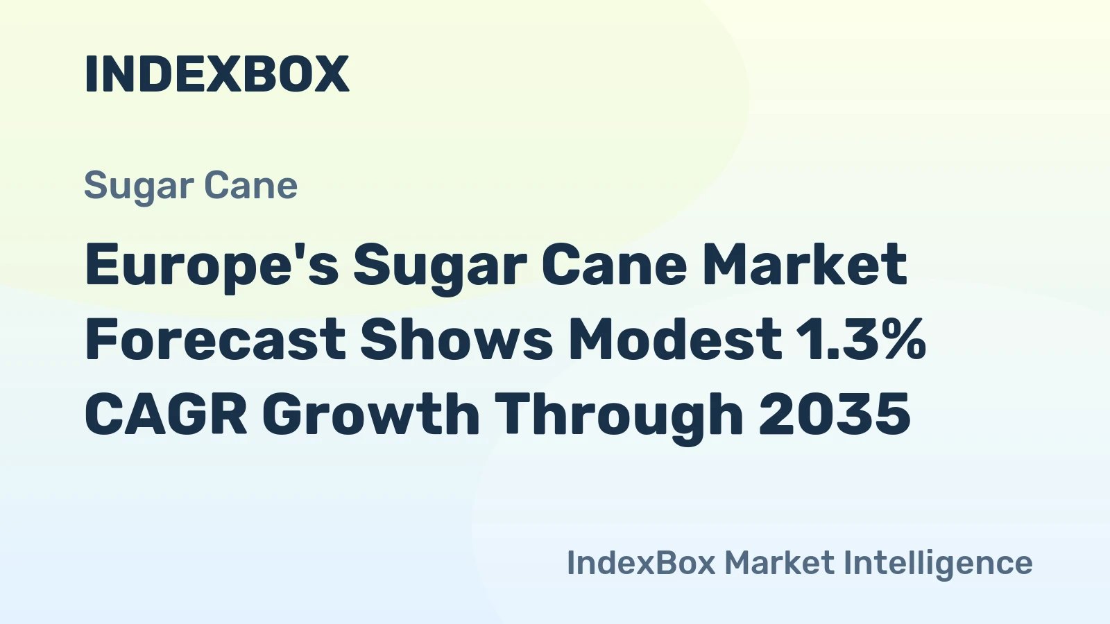 Europe's Sugar Cane Market Forecast Shows Modest 1.3% CAGR Growth Through 2035