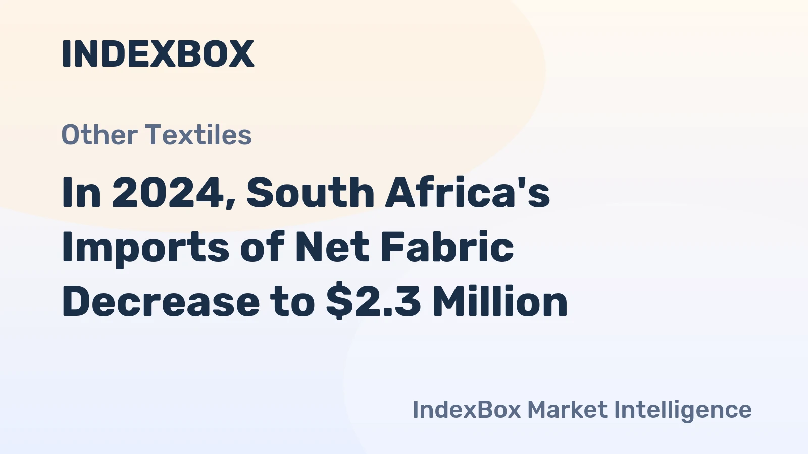 In 2024, South Africa's Imports of Net Fabric Decrease to $2.3 Million