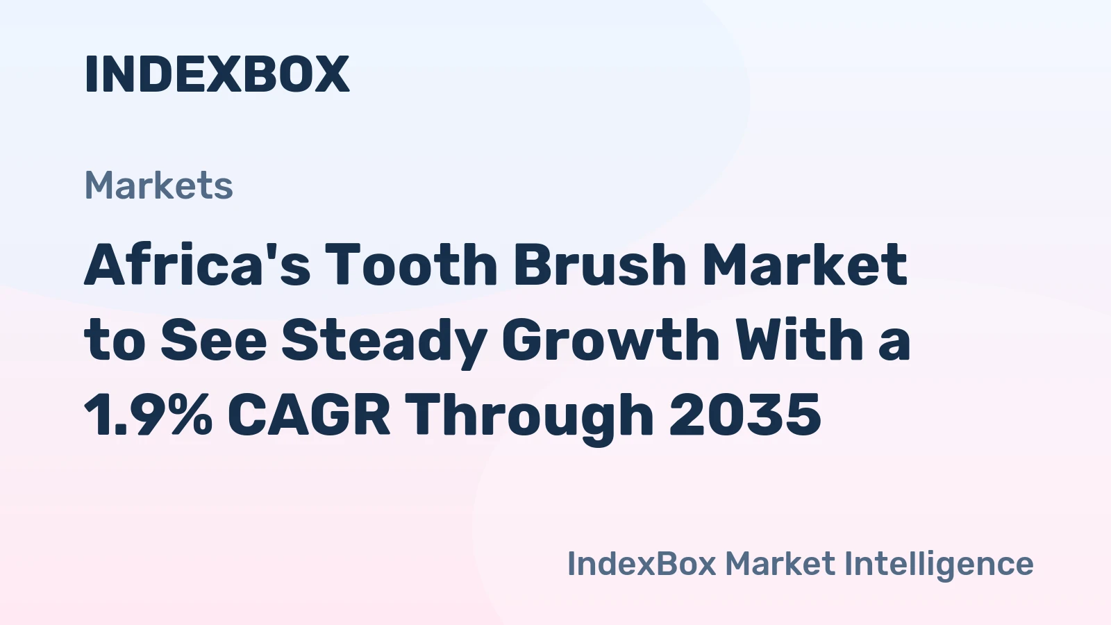 Africa's Tooth Brush Market to See Steady Growth With a 1.9% CAGR Through 2035