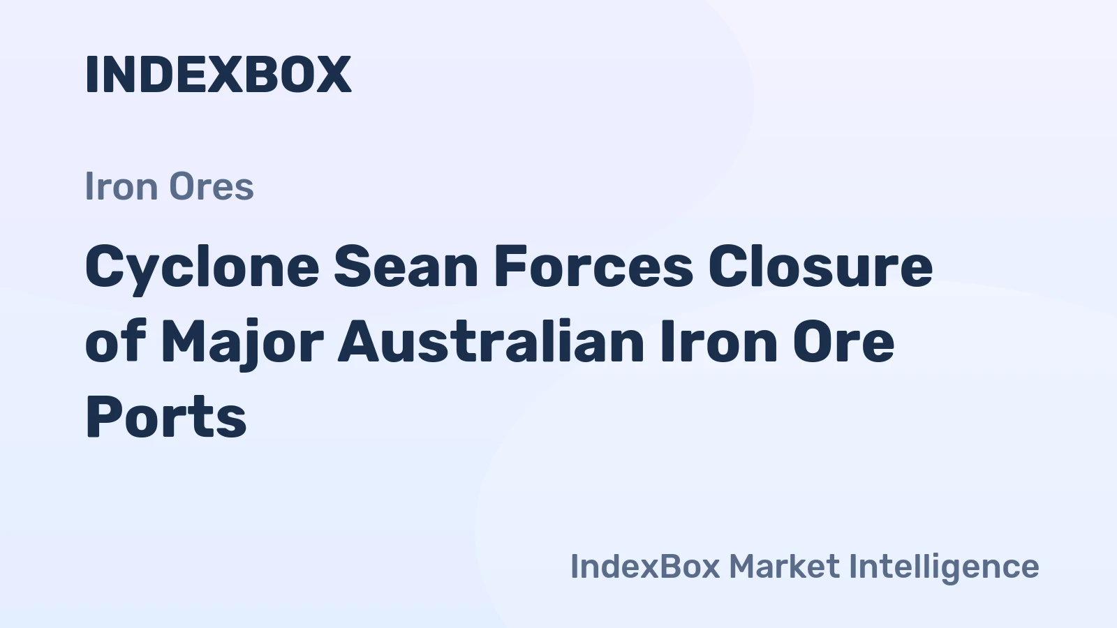 Cyclone Sean Forces Closure of Major Australian Iron Ore Ports