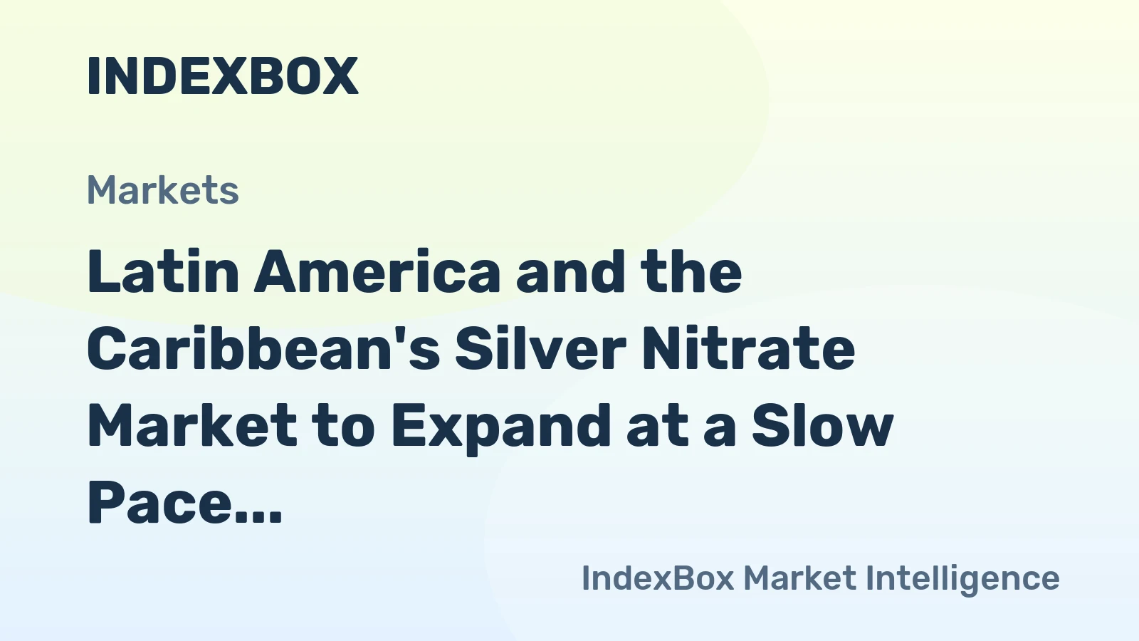 Latin America and the Caribbean's Silver Nitrate Market to Expand at a Slow Pace with a CAGR of +0.3%