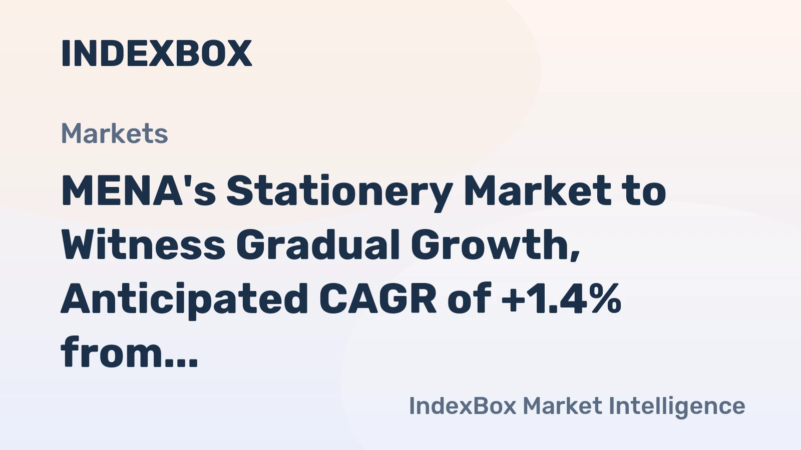 MENA's Stationery Market to Witness Gradual Growth, Anticipated CAGR of +1.4% from 2024 to 2035