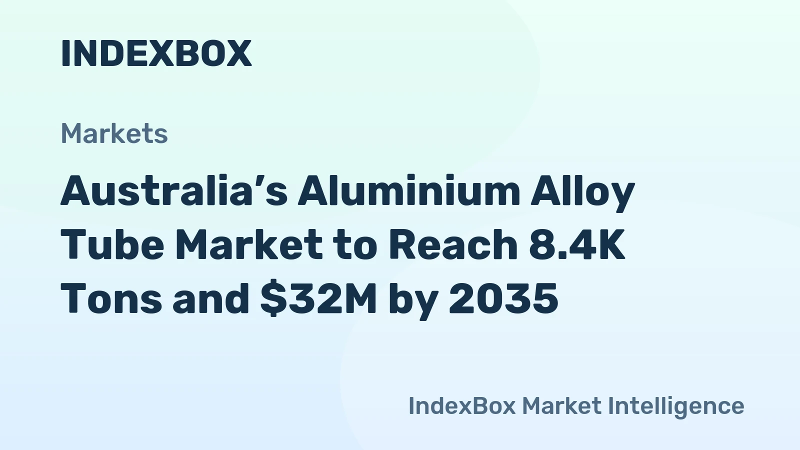 Australia’s Aluminium Alloy Tube Market to Reach 8.4K Tons and $32M by 2035