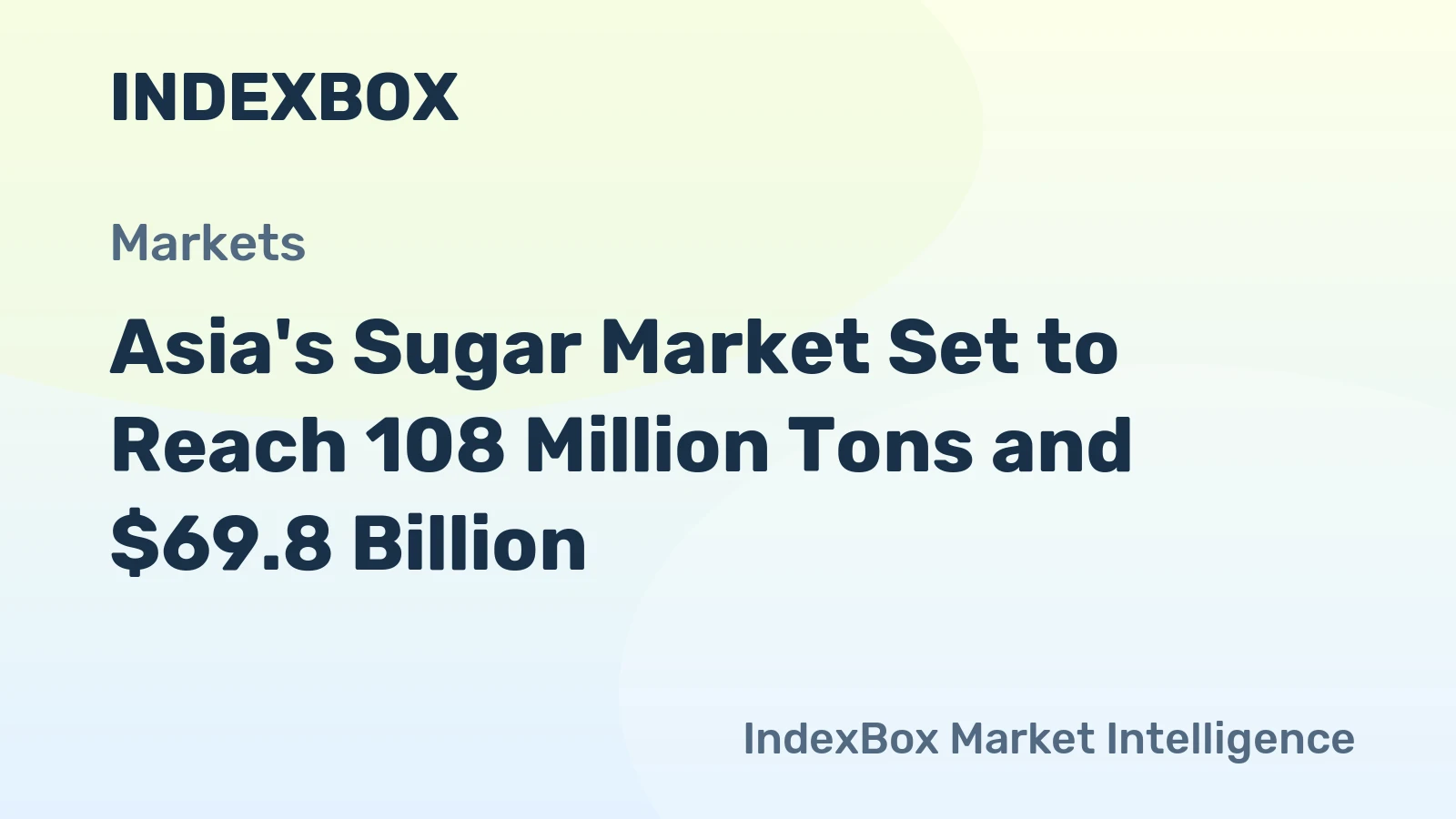Asia's Sugar Market Set to Reach 108 Million Tons and $69.8 Billion