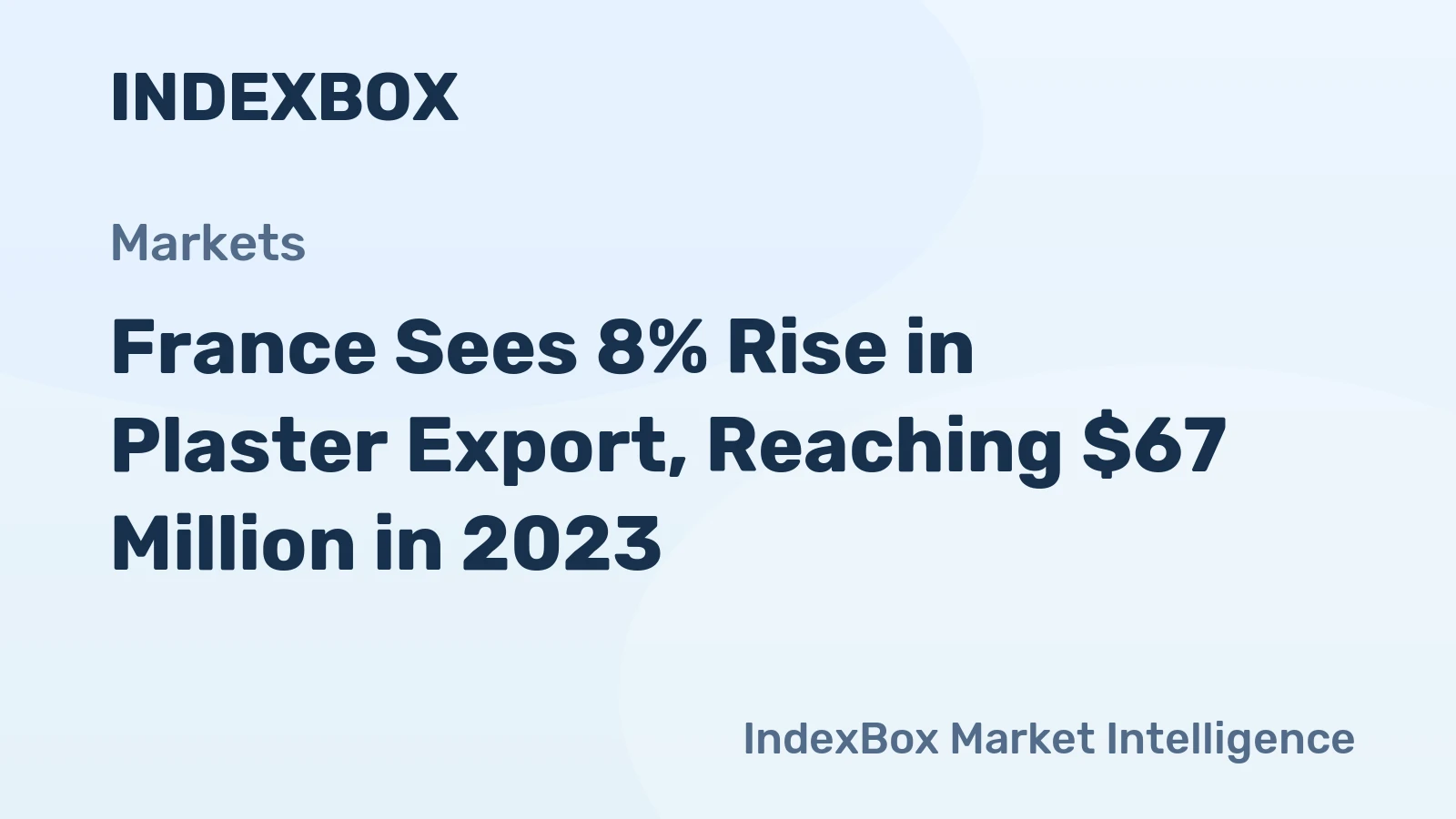 France Sees 8% Rise in Plaster Export, Reaching $67 Million in 2023