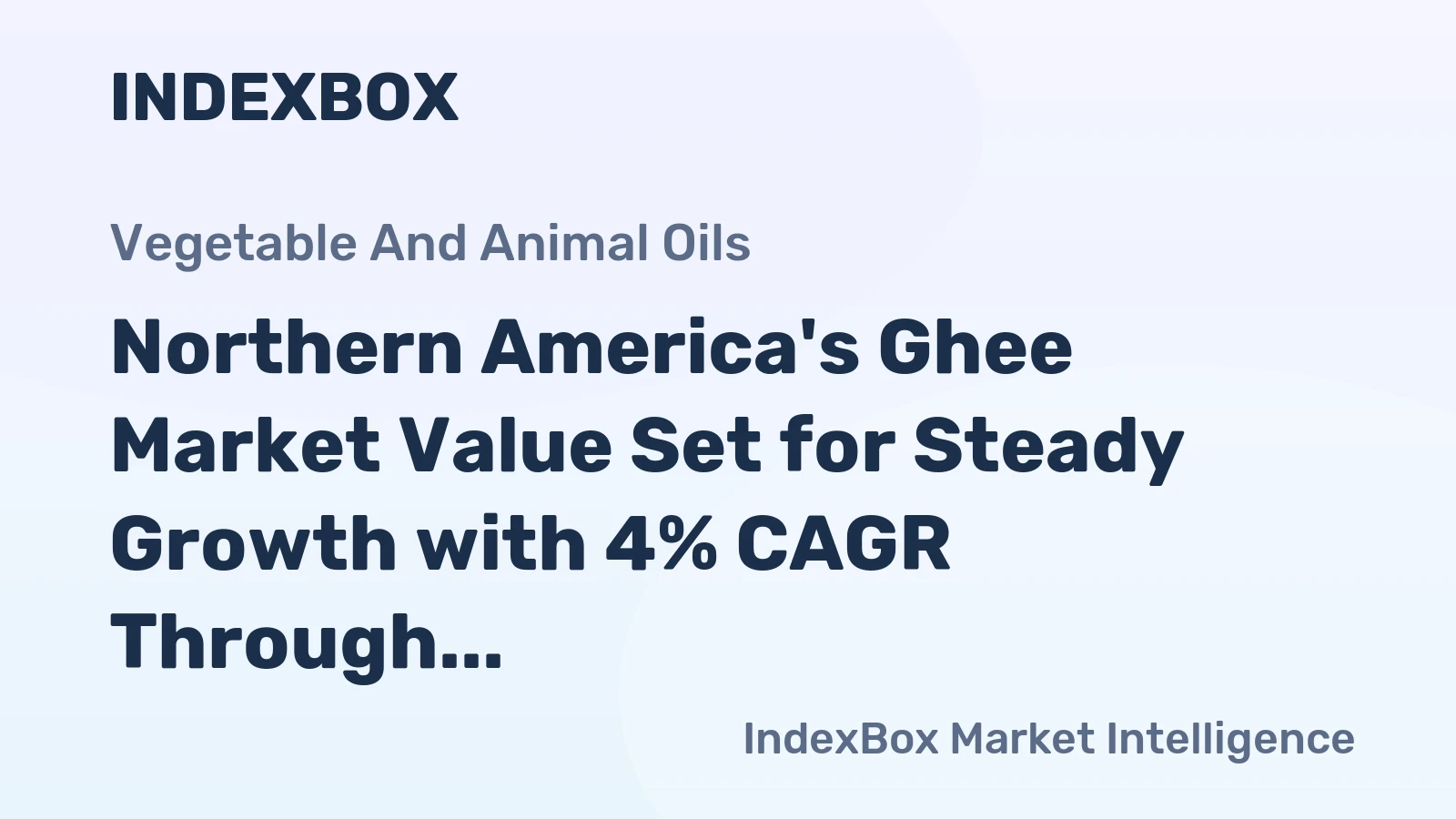 Northern America's Ghee Market Value Set for Steady Growth with 4% CAGR Through 2035