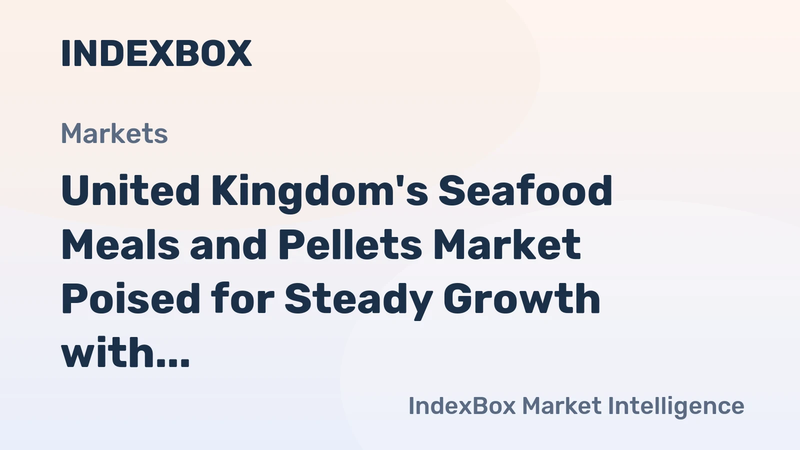 United Kingdom's Seafood Meals and Pellets Market Poised for Steady Growth with 3.5% CAGR