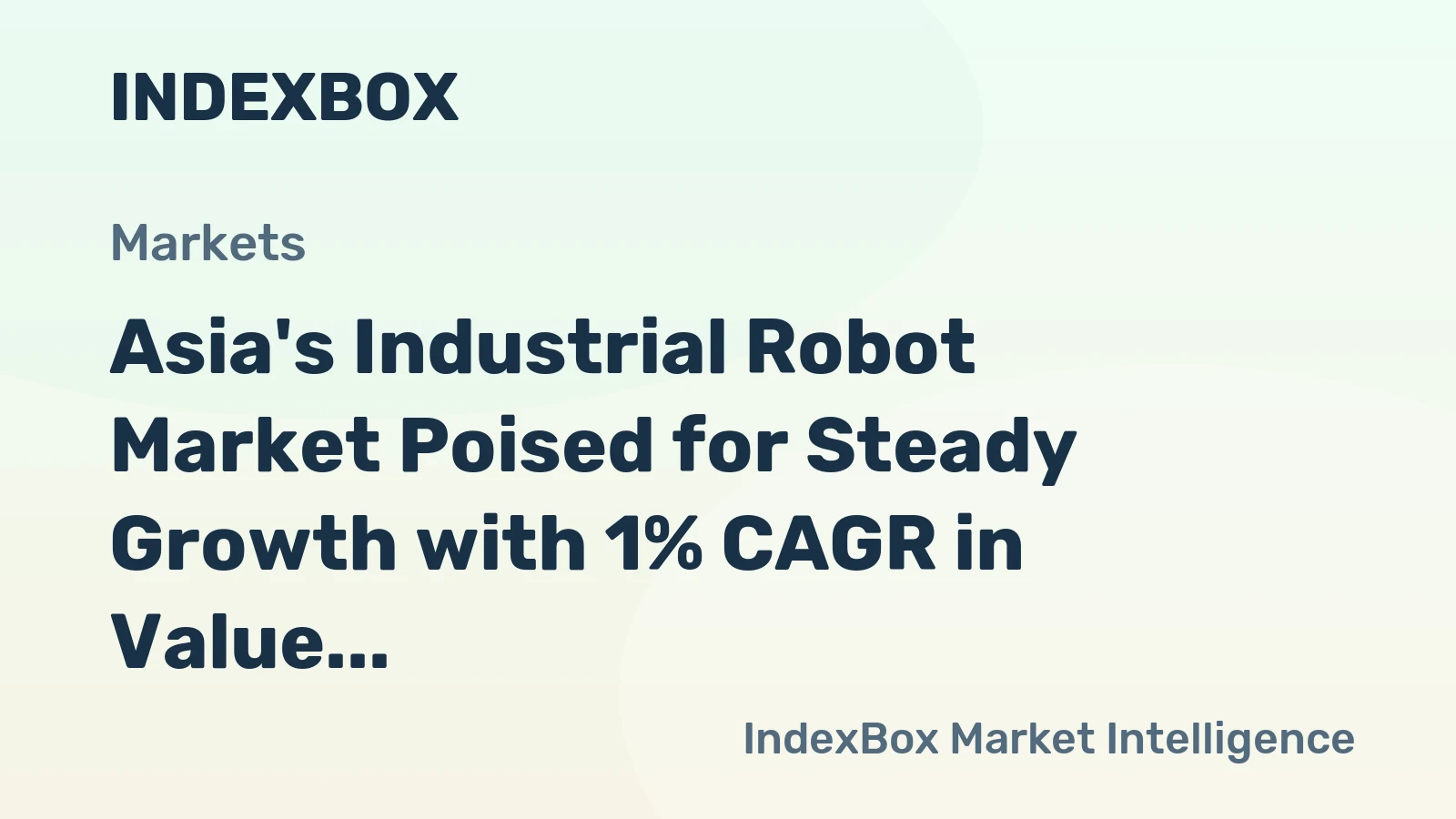 Asia's Industrial Robot Market Poised for Steady Growth with 1% CAGR in Value Through 2035