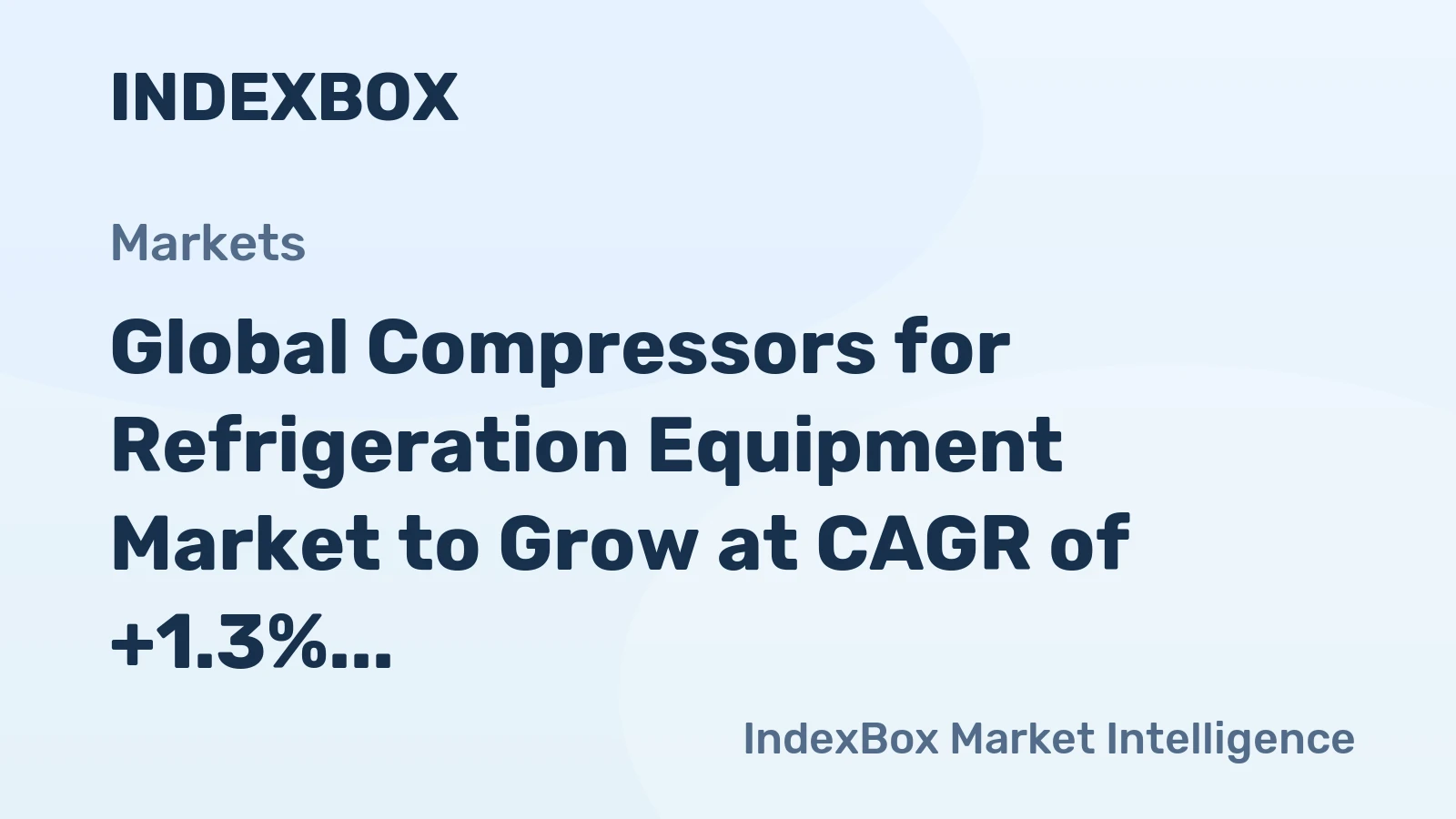 Global Compressors for Refrigeration Equipment Market to Grow at CAGR of +1.3% Over Next Decade
