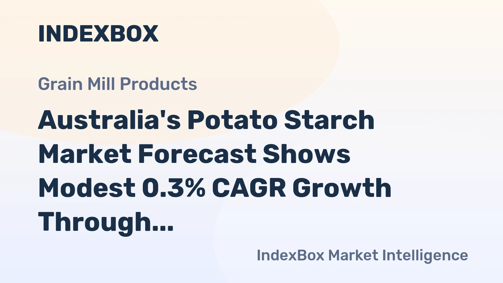 Australia's Potato Starch Market Forecast Shows Modest 0.3% CAGR Growth Through 2035