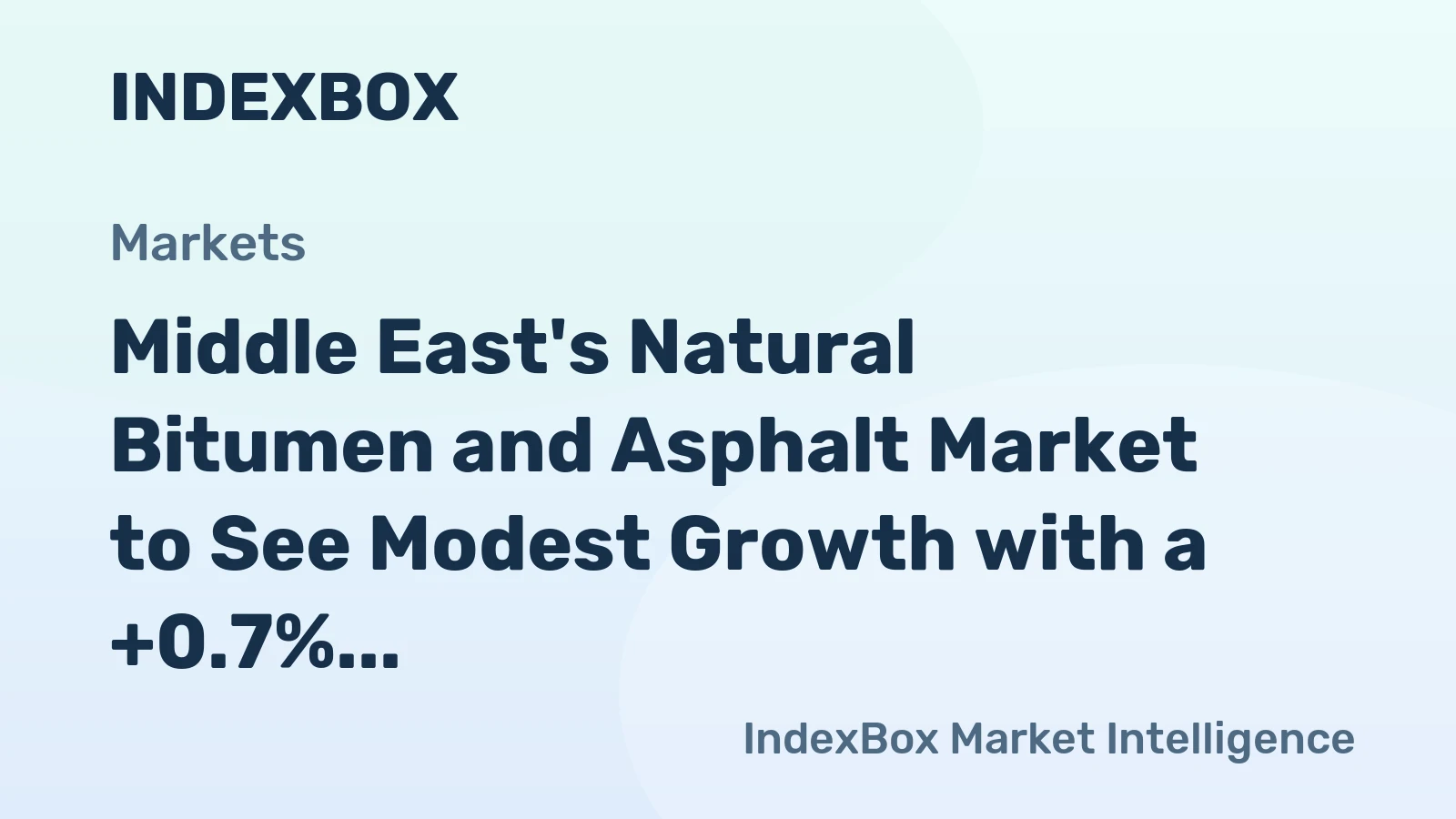 Middle East's Natural Bitumen and Asphalt Market to See Modest Growth with a +0.7% Volume CAGR