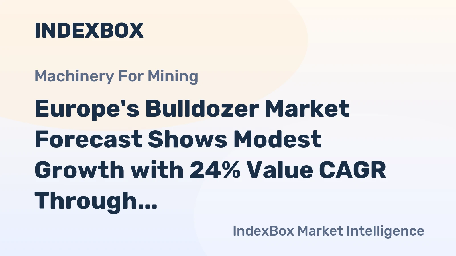 Europe's Bulldozer Market Forecast Shows Modest Growth with 24% Value CAGR Through 2035