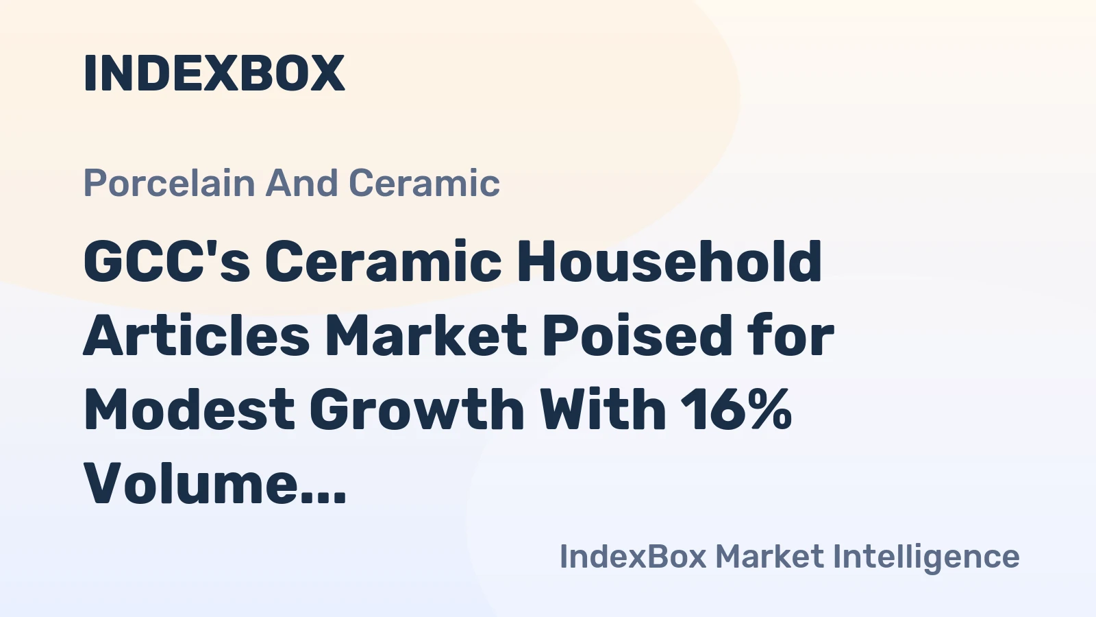 GCC's Ceramic Household Articles Market Poised for Modest Growth With 16% Volume CAGR Through 2035