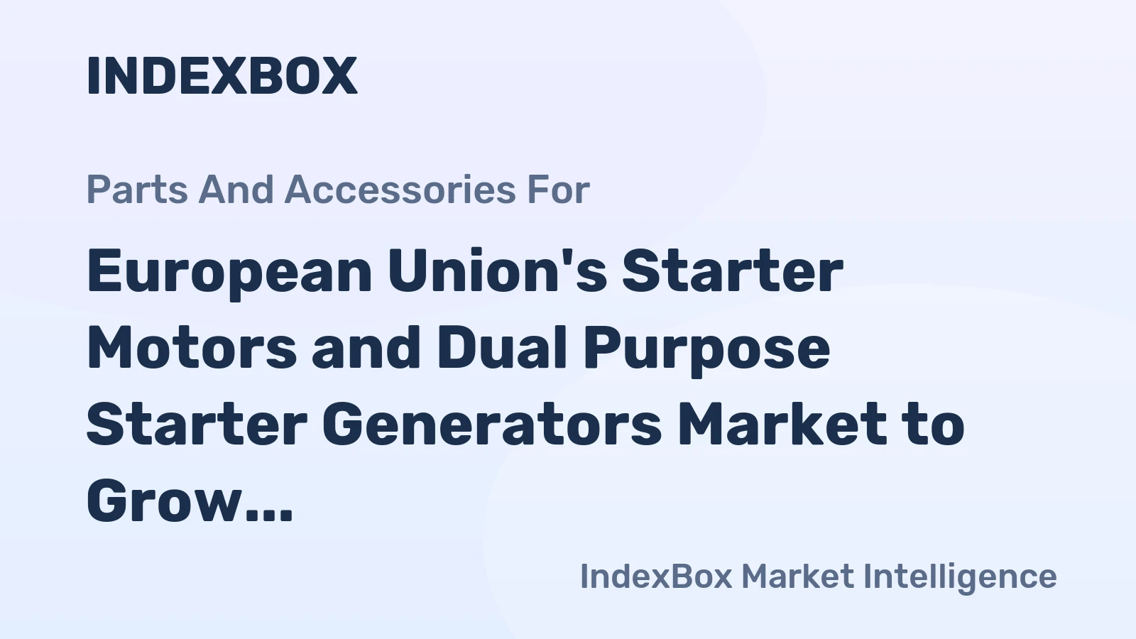 European Union's Starter Motors and Dual Purpose Starter Generators Market to Grow at a CAGR of +1.6% until 2035