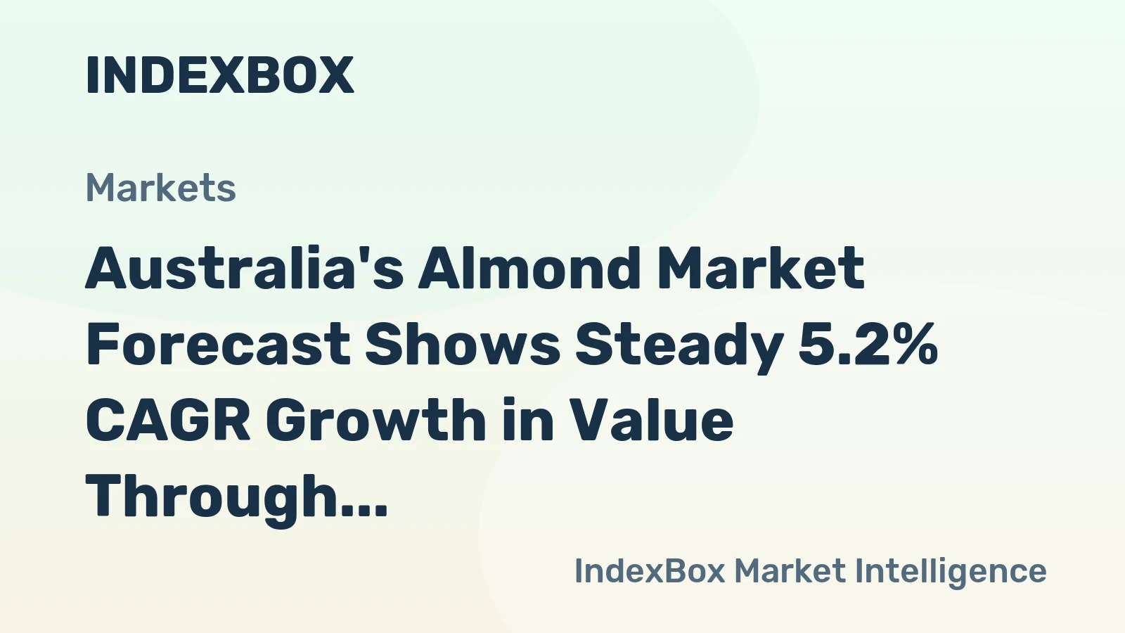Australia's Almond Market Forecast Shows Steady 5.2% CAGR Growth in Value Through 2035