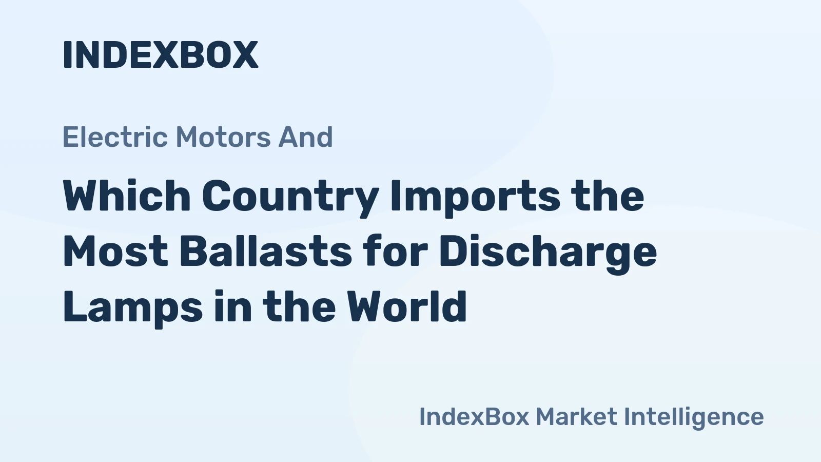 Which Country Imports the Most Ballasts for Discharge Lamps in the World?