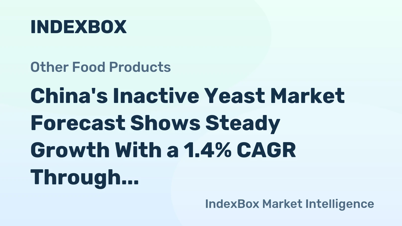China's Inactive Yeast Market Forecast Shows Steady Growth With a 1.4% CAGR Through 2035