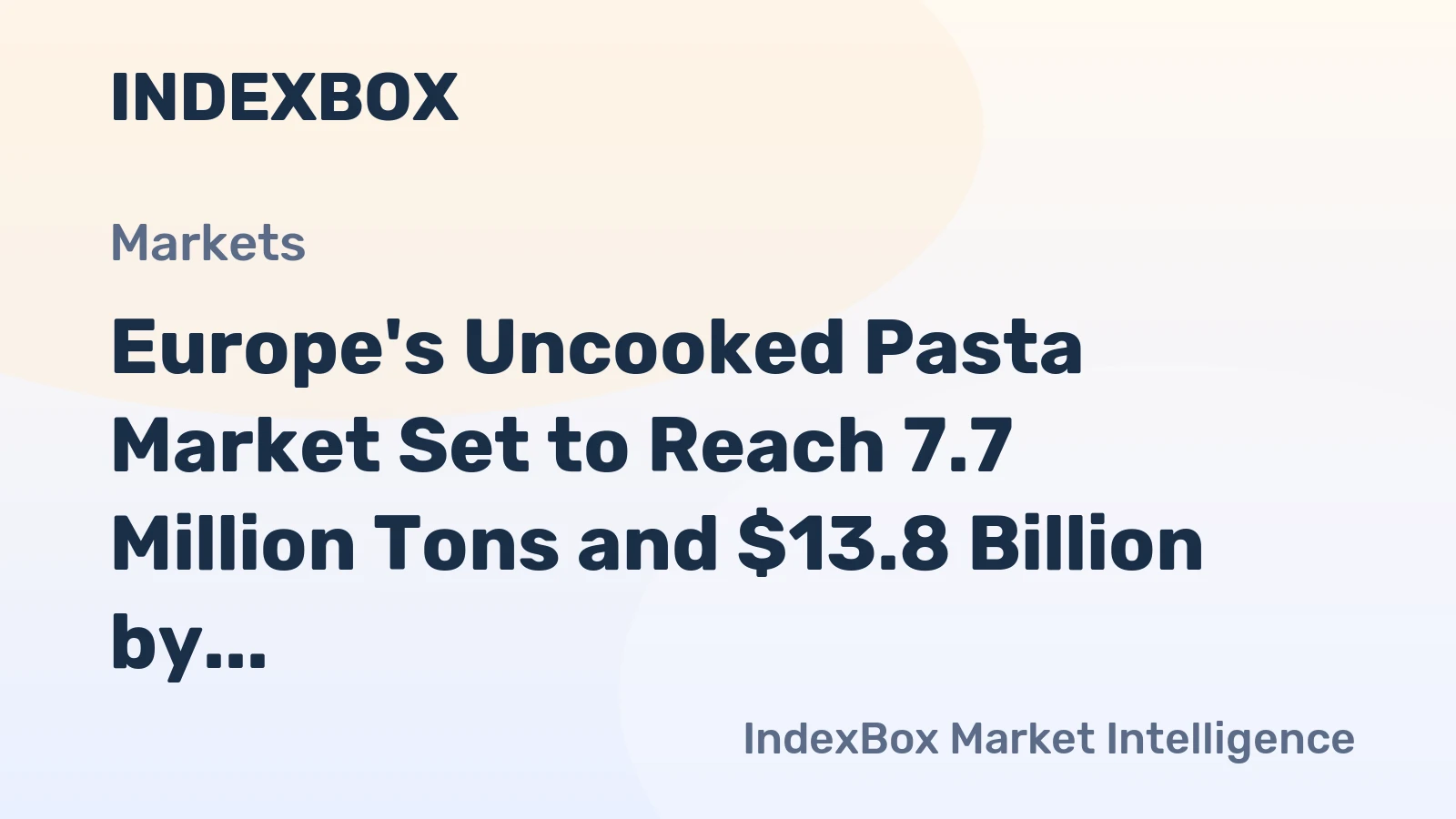 Europe's Uncooked Pasta Market Set to Reach 7.7 Million Tons and $13.8 Billion by 2035