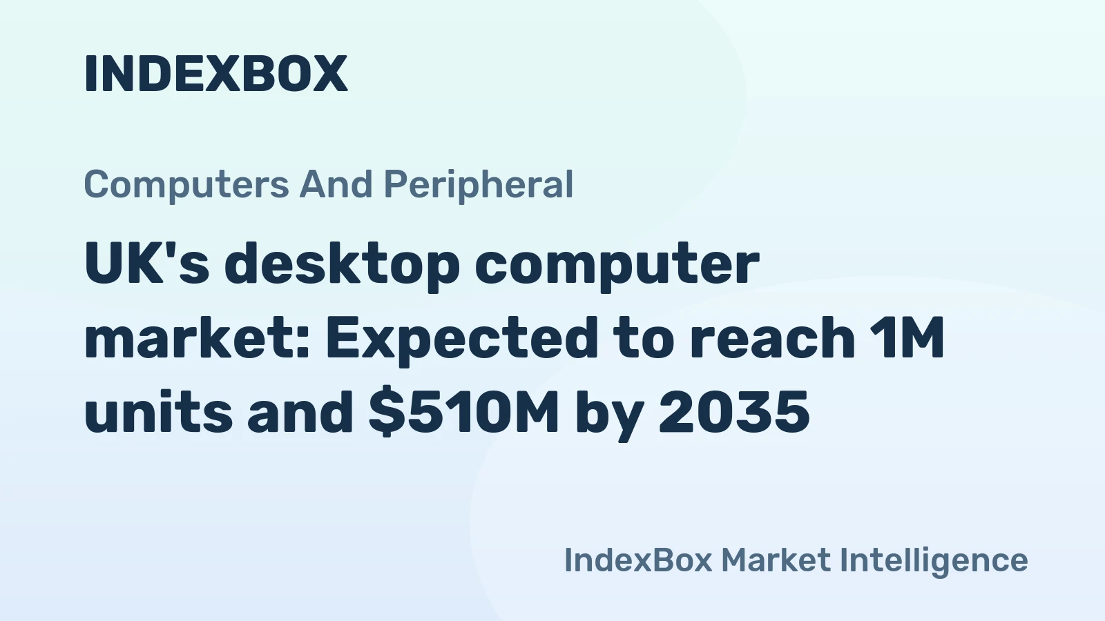 UK's desktop computer market: Expected to reach 1M units and $510M by 2035