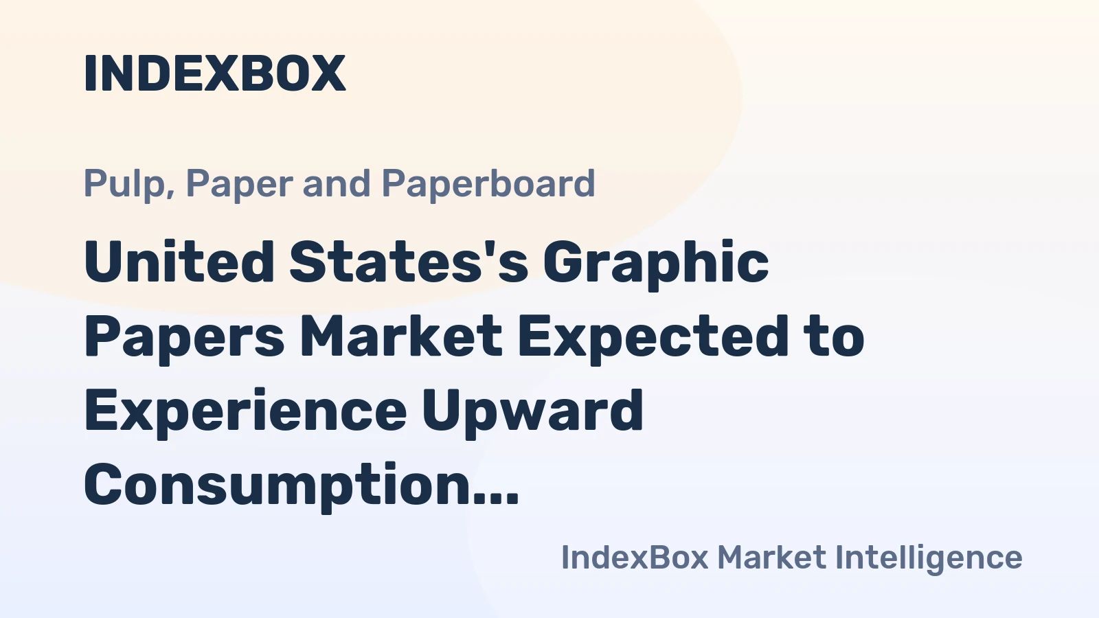 United States's Graphic Papers Market Expected to Experience Upward Consumption Trend with Market Volume Reaching 12M Tons and Value Reaching $14.6B by 2035