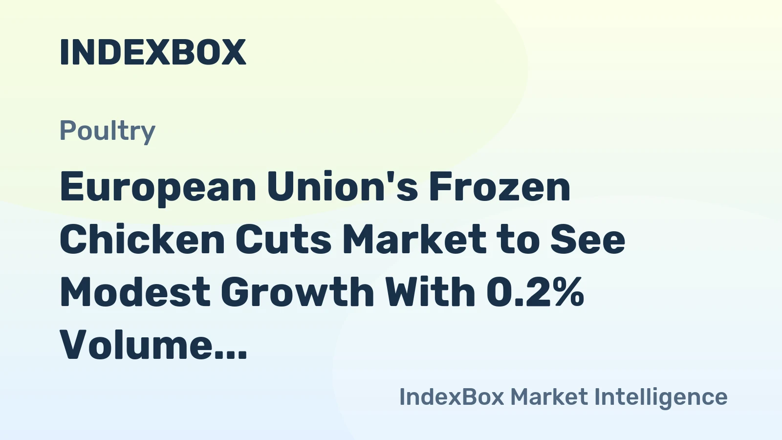 European Union's Frozen Chicken Cuts Market to See Modest Growth With 0.2% Volume CAGR Through 2035