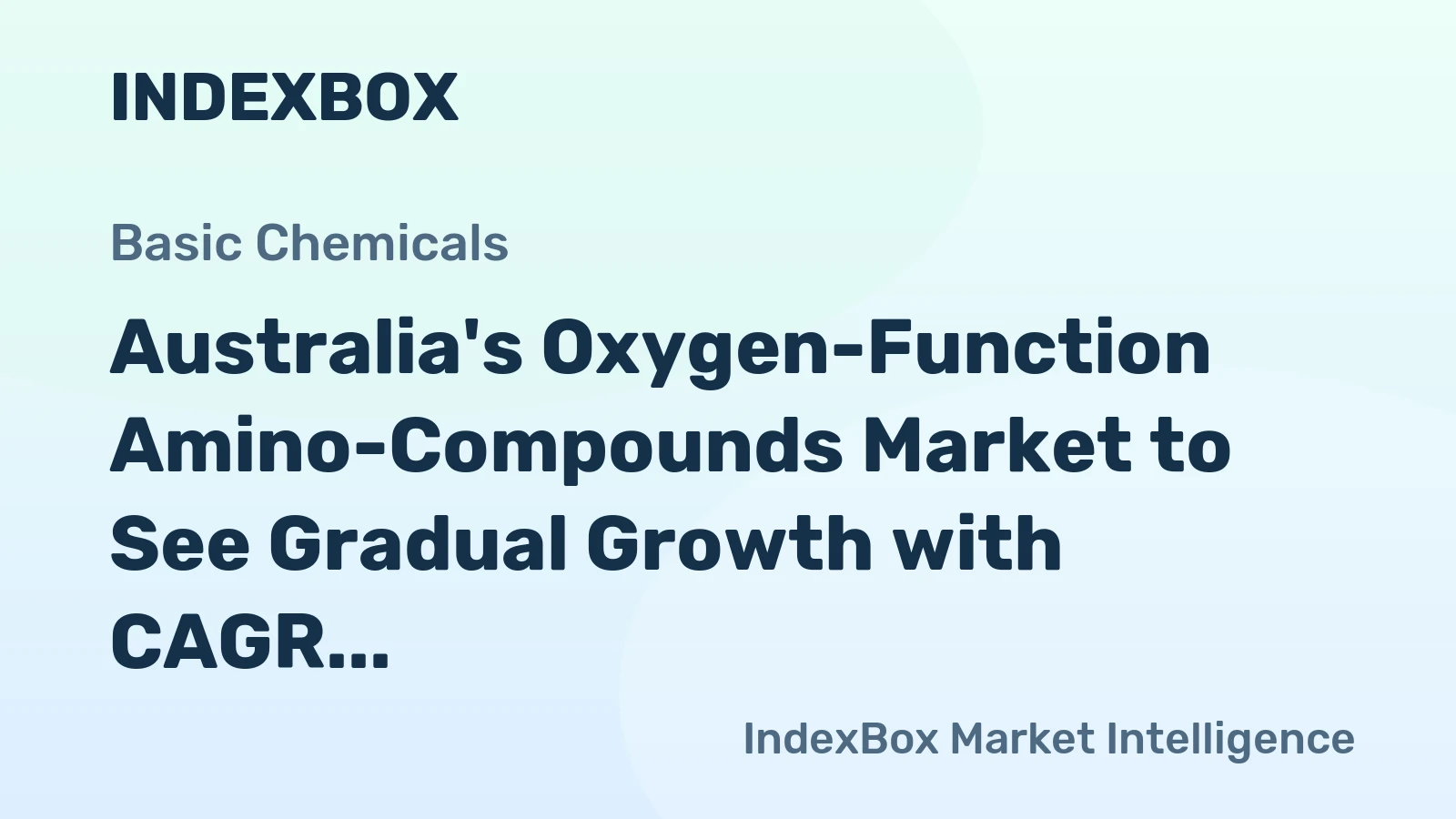 Australia's Oxygen-Function Amino-Compounds Market to See Gradual Growth with CAGR of +1.8% Over Next Decade