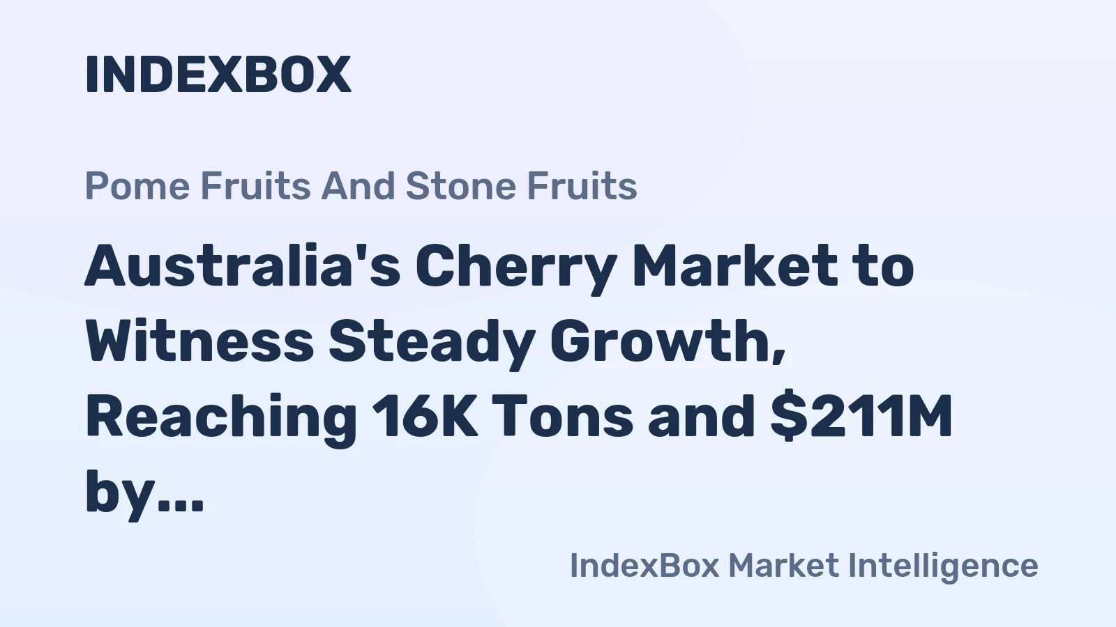 Australia's Cherry Market to Witness Steady Growth, Reaching 16K Tons and $211M by 2035