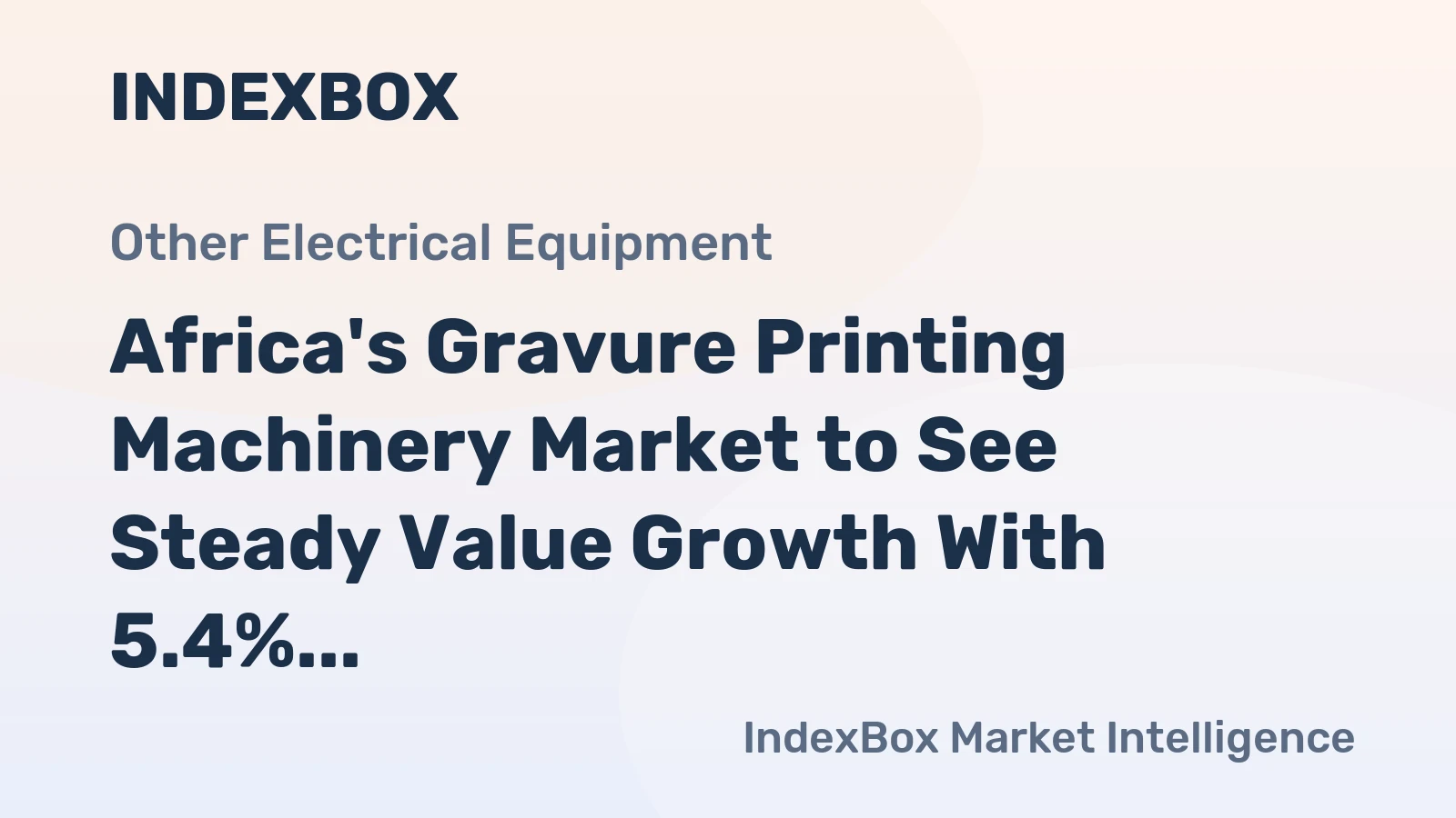 Africa's Gravure Printing Machinery Market to See Steady Value Growth With 5.4% CAGR Through 2035