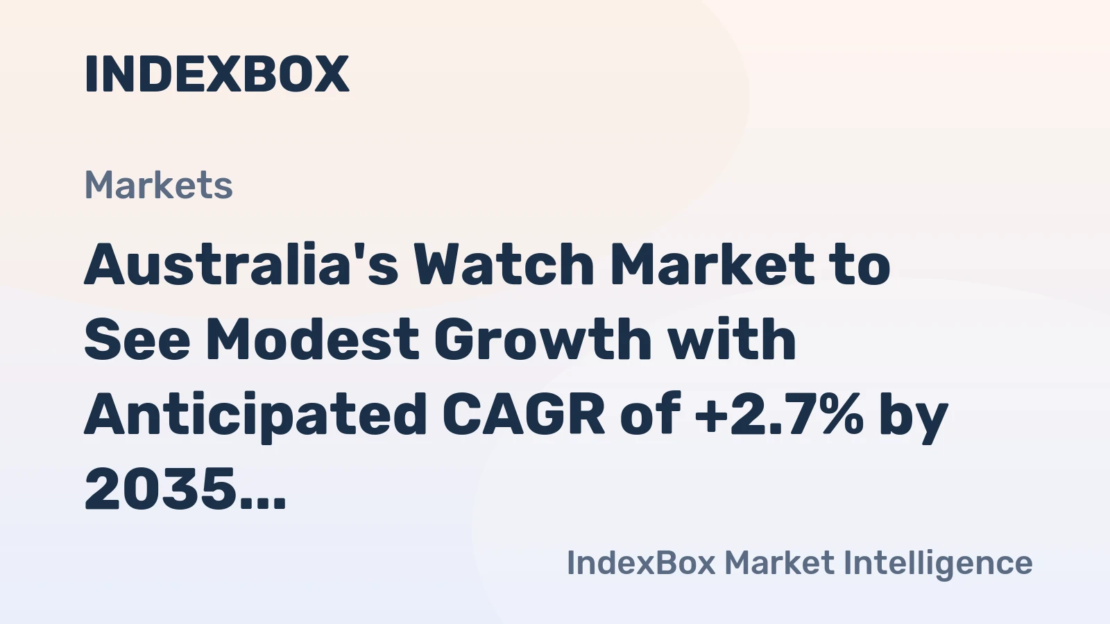 Australia's Watch Market to See Modest Growth with Anticipated CAGR of +2.7% by 2035