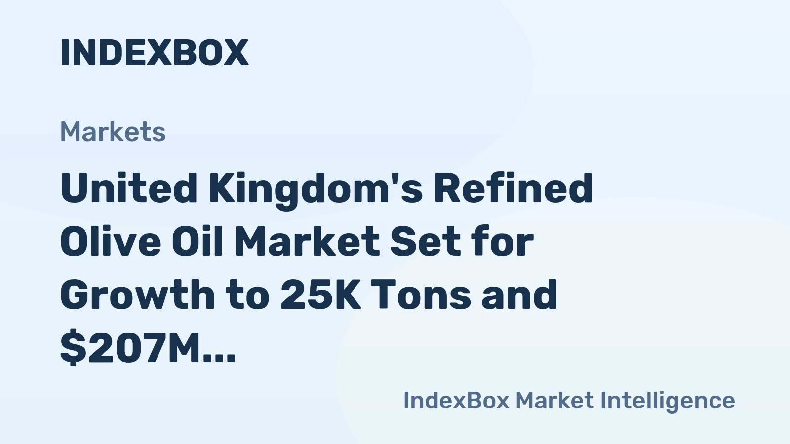 United Kingdom's Refined Olive Oil Market Set for Growth to 25K Tons and $207M