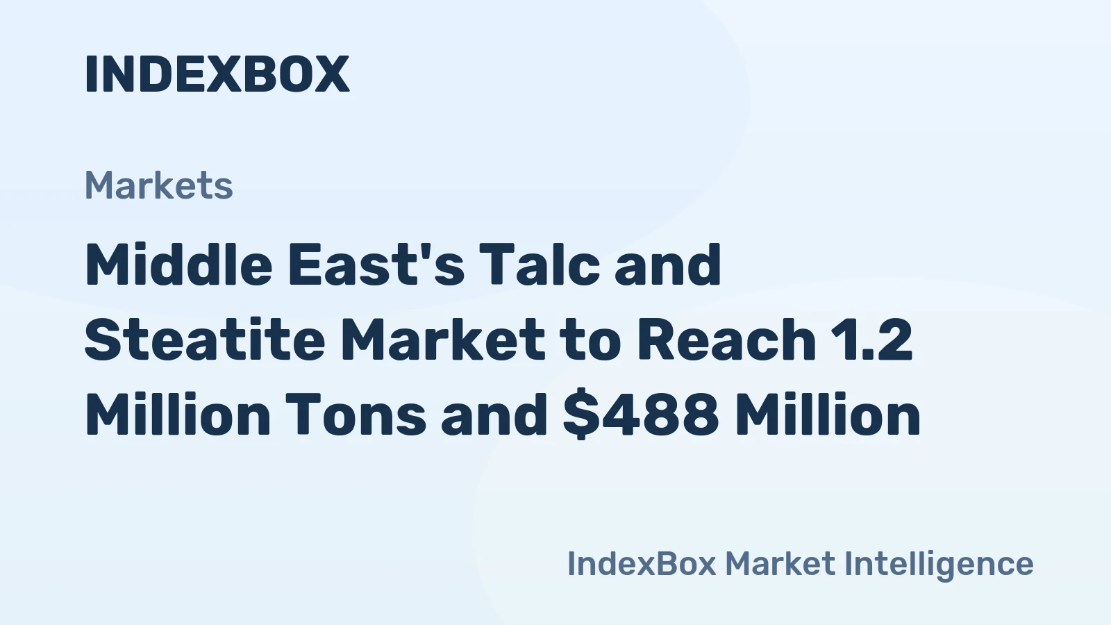 Middle East's Talc and Steatite Market to Reach 1.2 Million Tons and $488 Million
