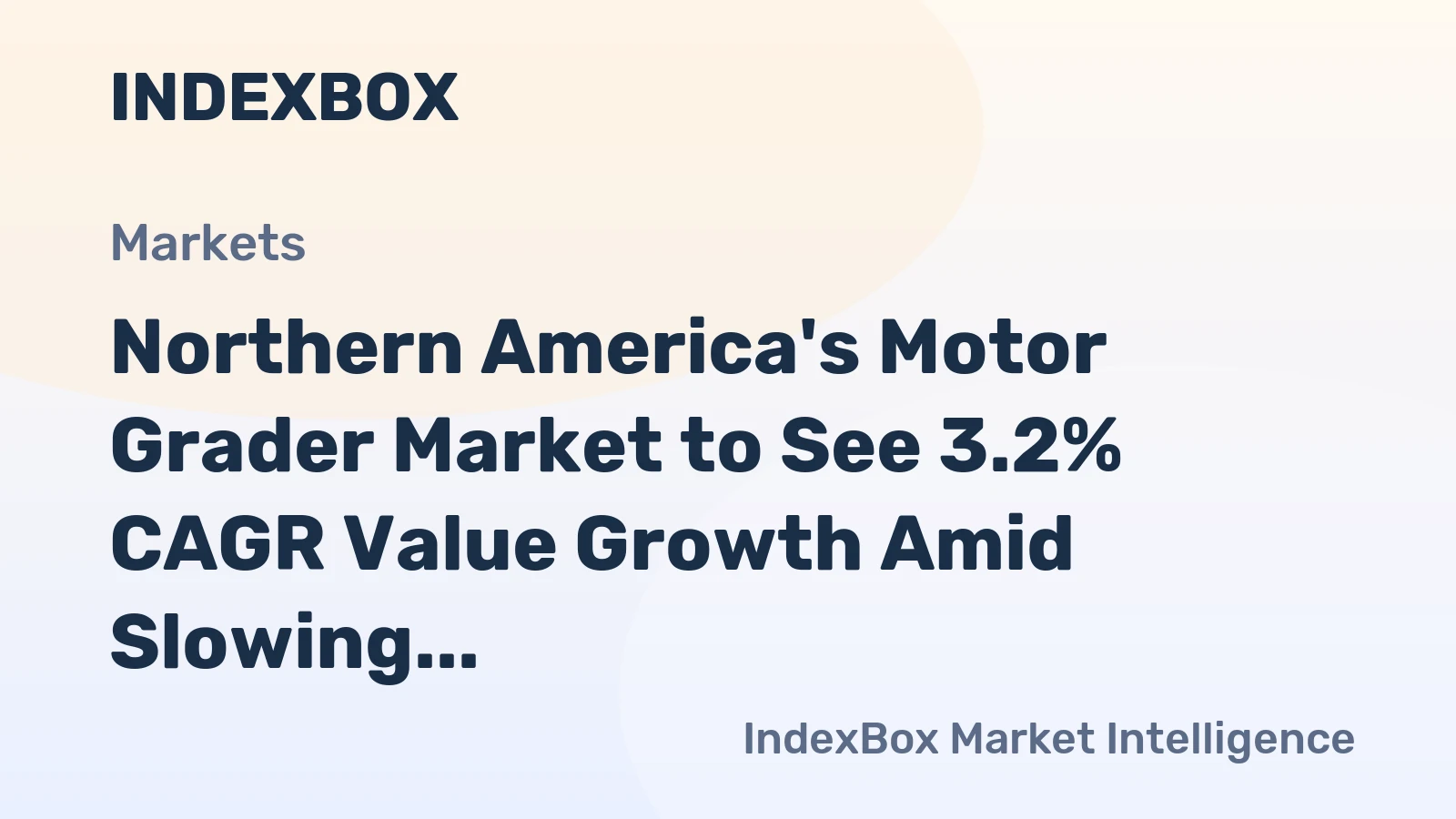 Northern America's Motor Grader Market to See 3.2% CAGR Value Growth Amid Slowing Volume Expansion
