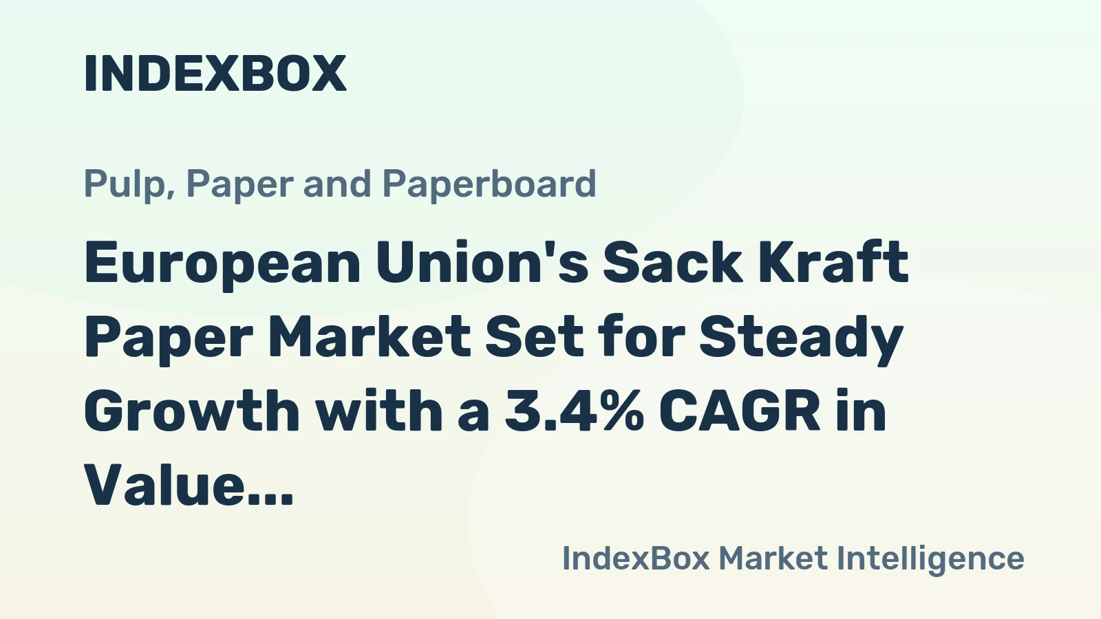 European Union's Sack Kraft Paper Market Set for Steady Growth with a 3.4% CAGR in Value