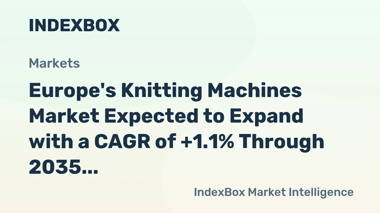 Europe's Knitting Machines Market Expected to Expand with a CAGR of +1.1% Through 2035
