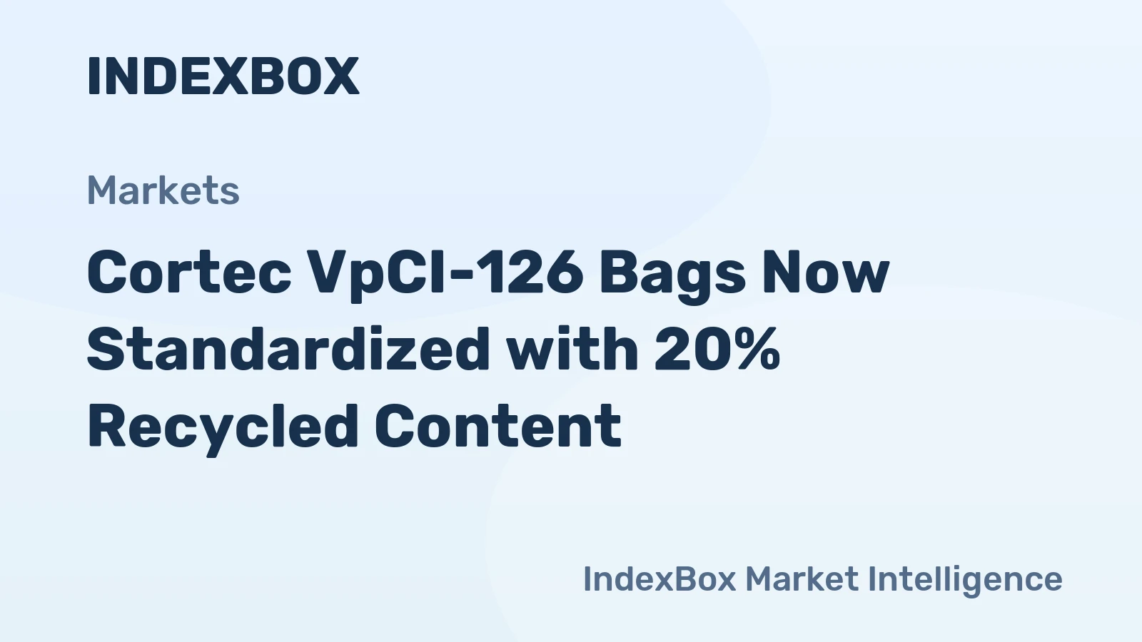 Cortec VpCI-126 Bags Now Standardized with 20% Recycled Content