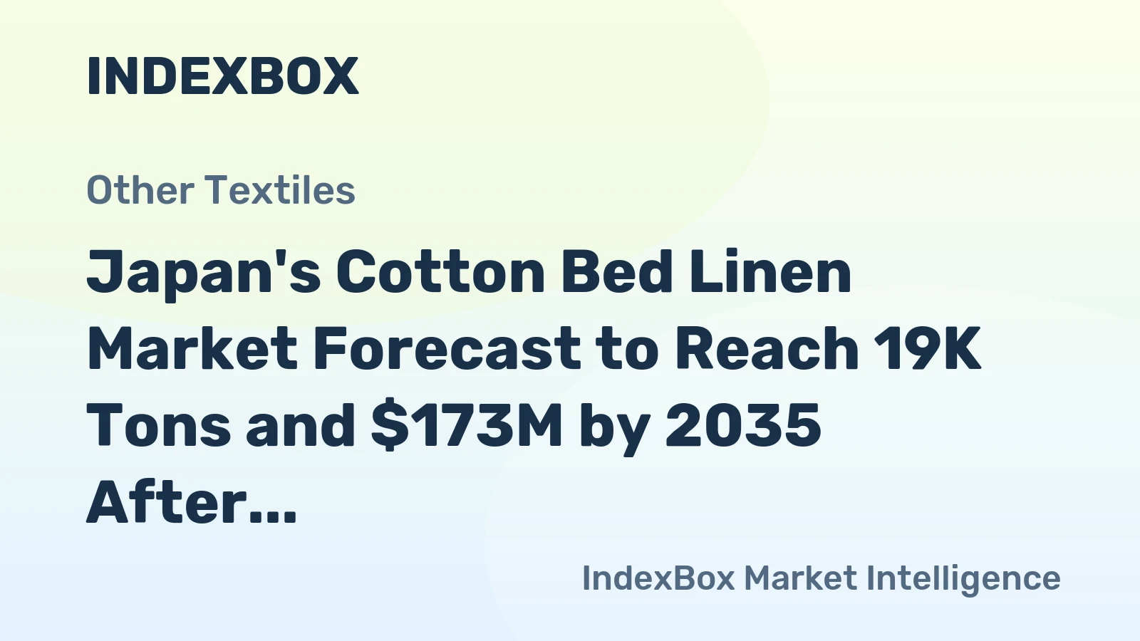 Japan's Cotton Bed Linen Market Forecast to Reach 19K Tons and $173M by 2035 After Recent Contraction