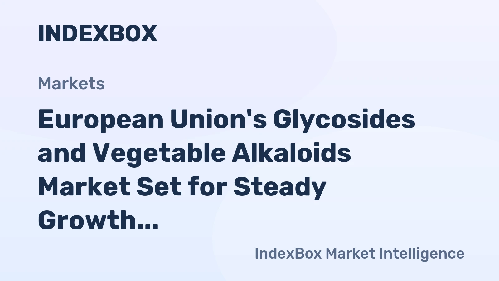 European Union's Glycosides and Vegetable Alkaloids Market Set for Steady Growth with a +1.4% CAGR