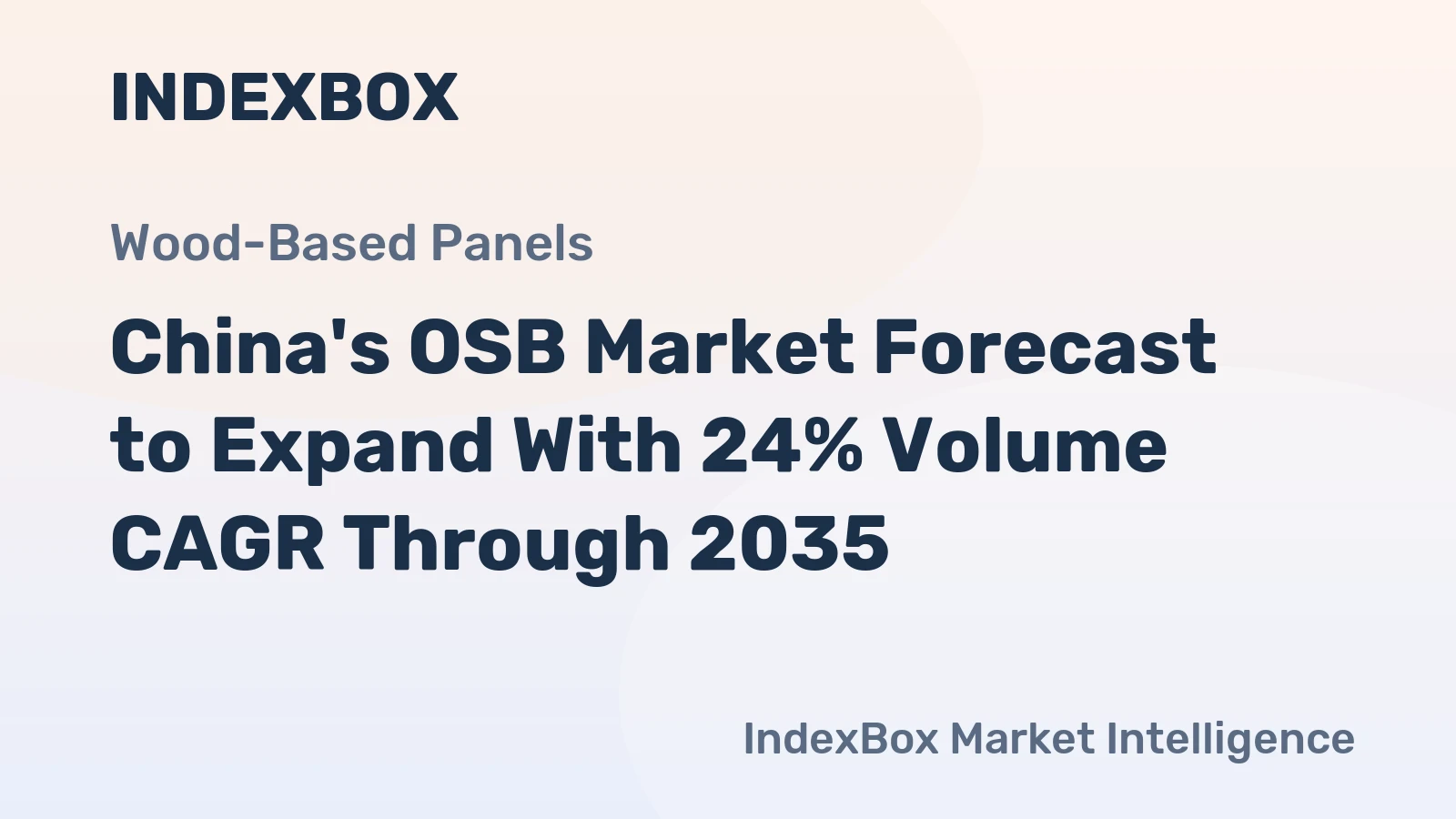 China's OSB Market Forecast to Expand With 24% Volume CAGR Through 2035