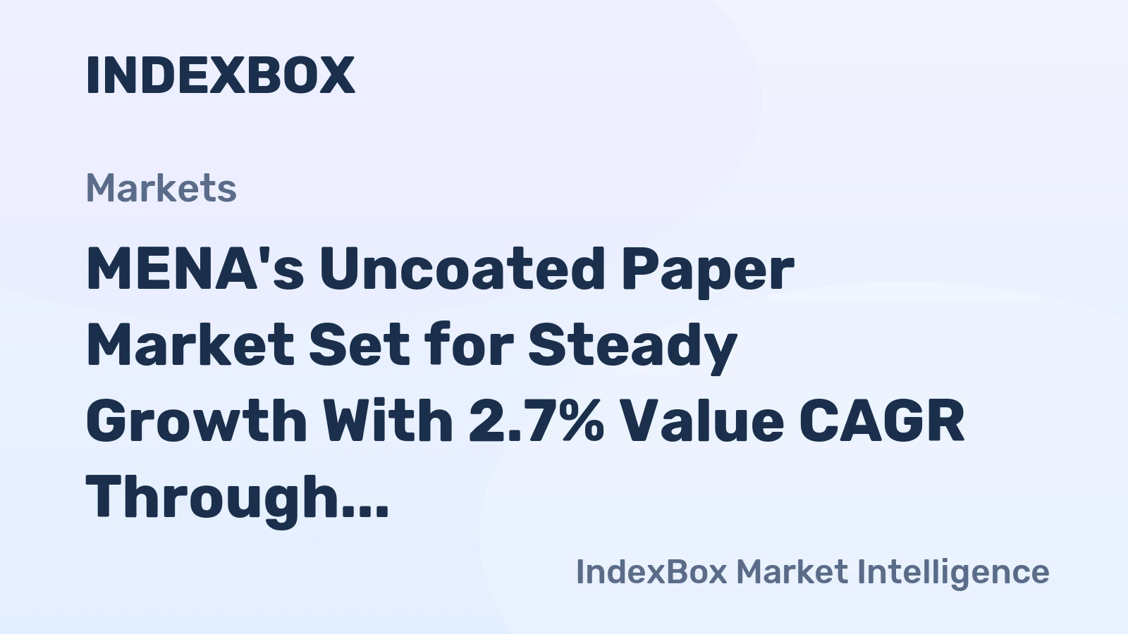 MENA's Uncoated Paper Market Set for Steady Growth With 2.7% Value CAGR Through 2035
