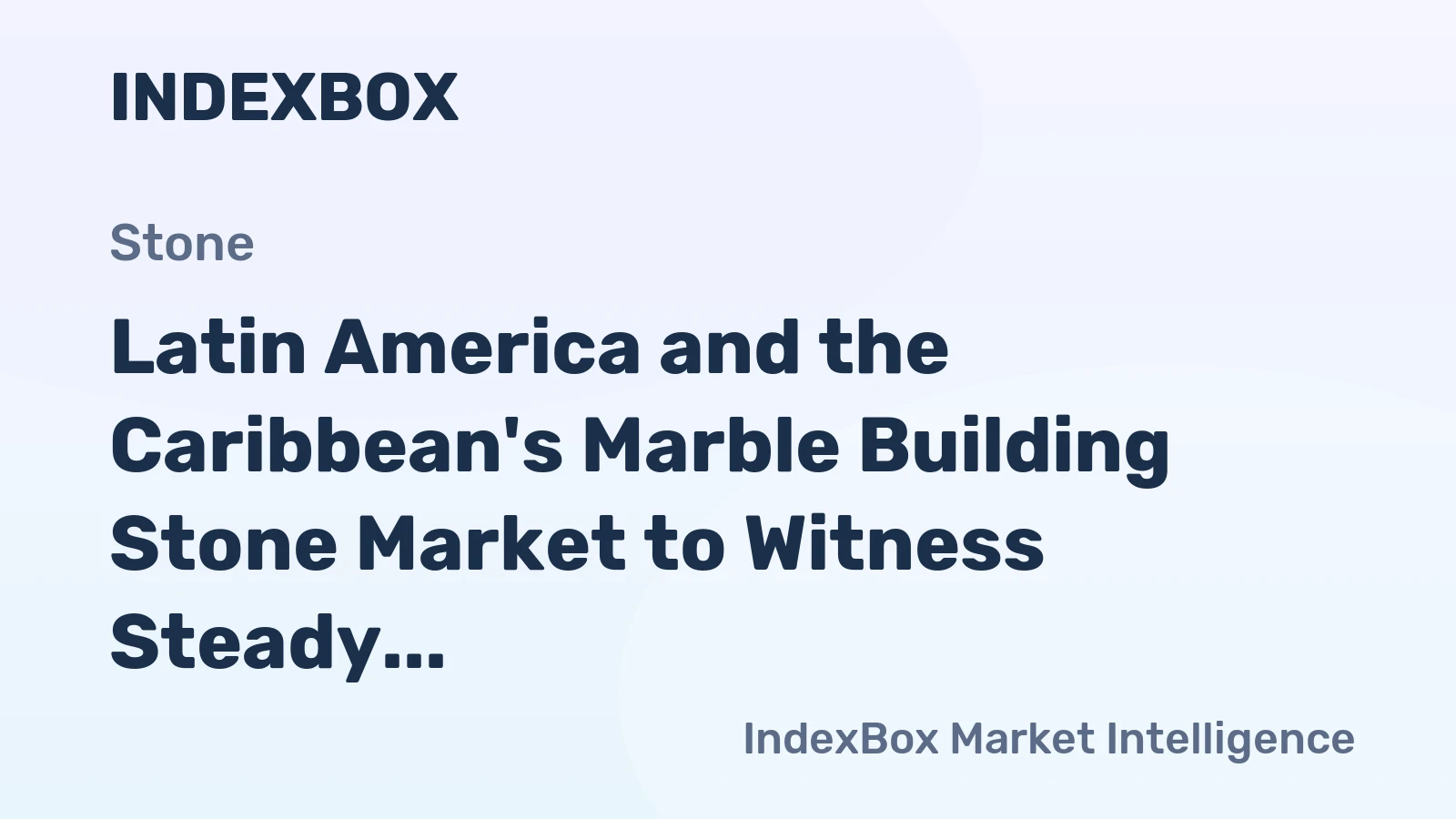 Latin America and the Caribbean's Marble Building Stone Market to Witness Steady Growth with a CAGR of +0.6% from 2024 to 2035
