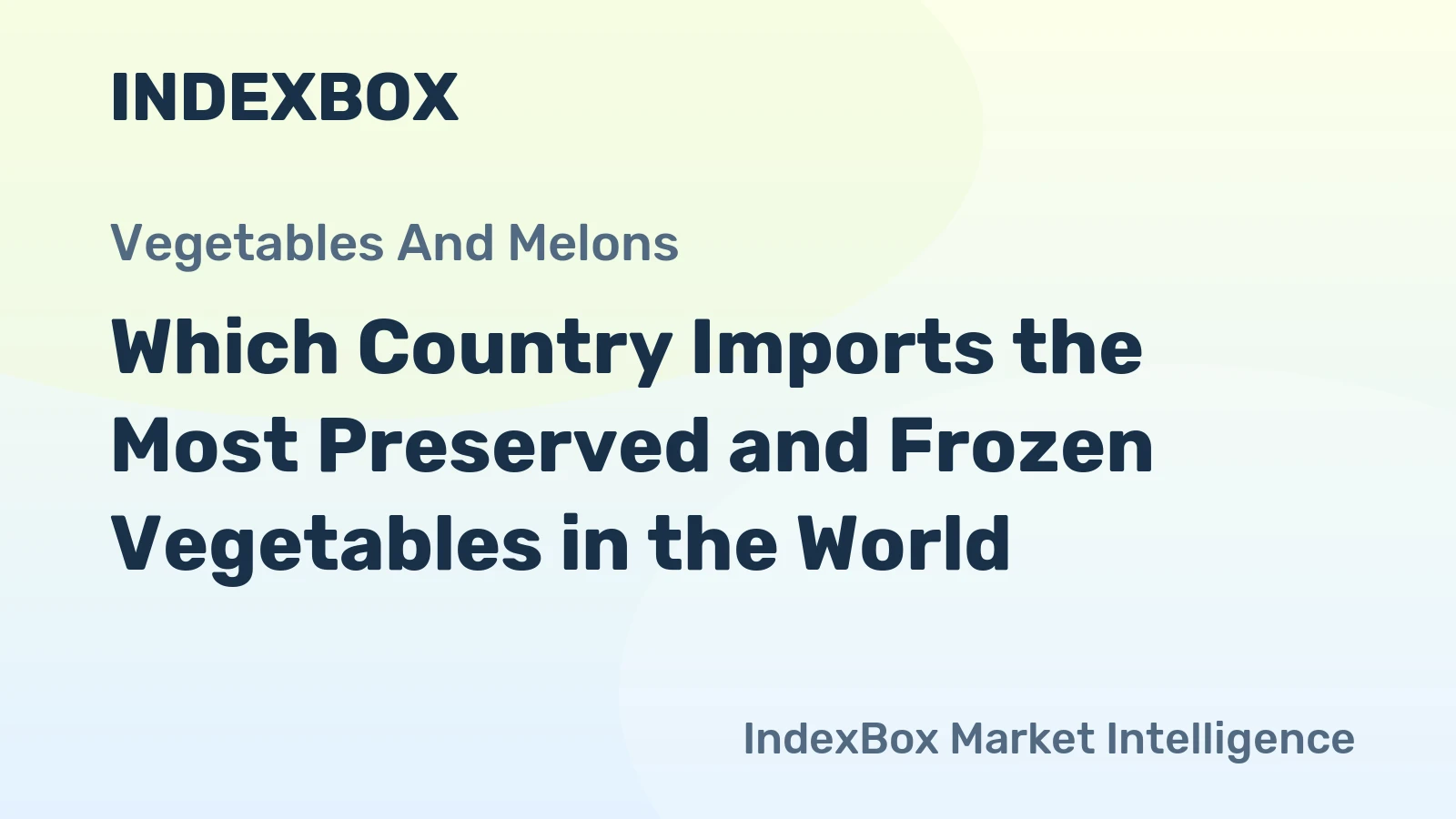 Which Country Imports the Most Preserved and Frozen Vegetables in the World?