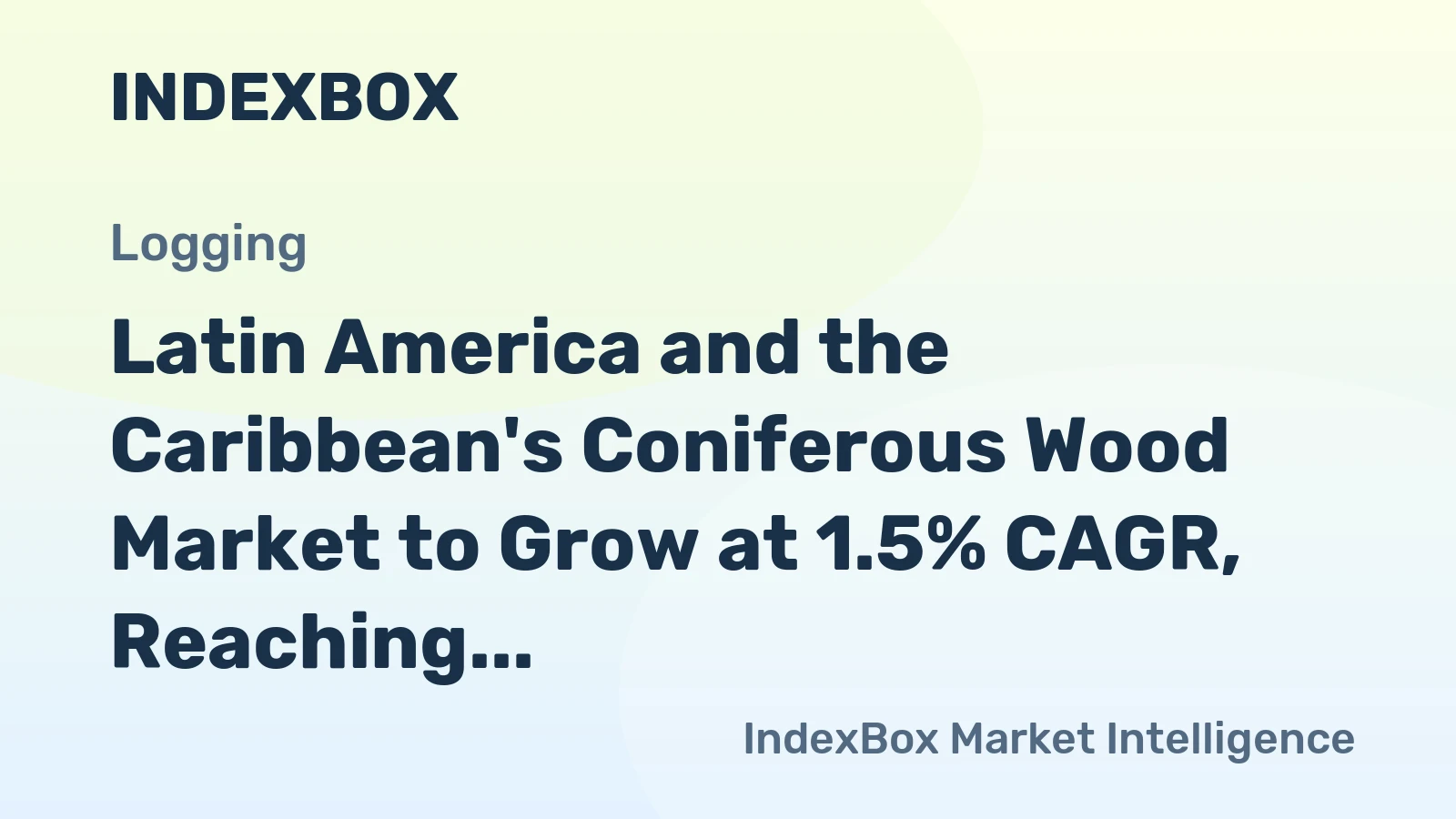 Latin America and the Caribbean's Coniferous Wood Market to Grow at 1.5% CAGR, Reaching 116M Cubic Meters by 2035