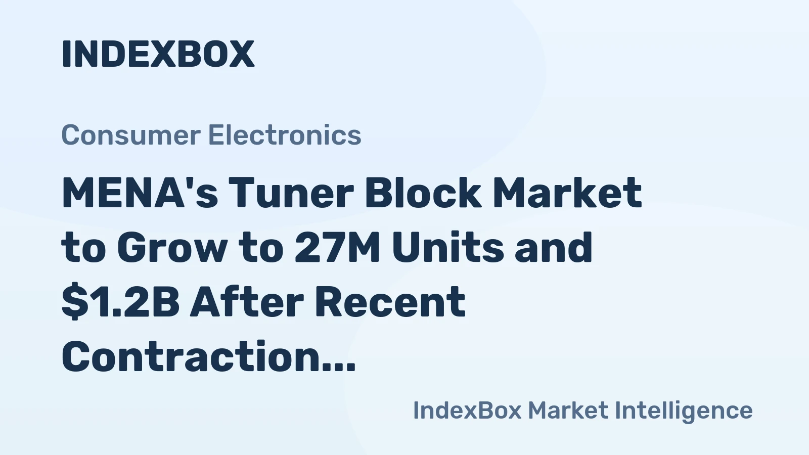 MENA's Tuner Block Market to Grow to 27M Units and $1.2B After Recent Contraction