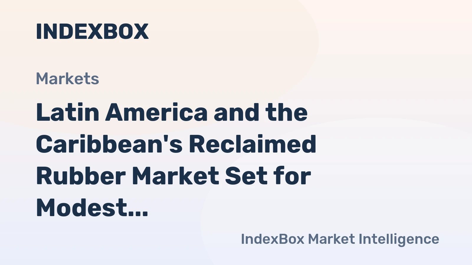 Latin America and the Caribbean's Reclaimed Rubber Market Set for Modest Growth to 193K Tons and $159M