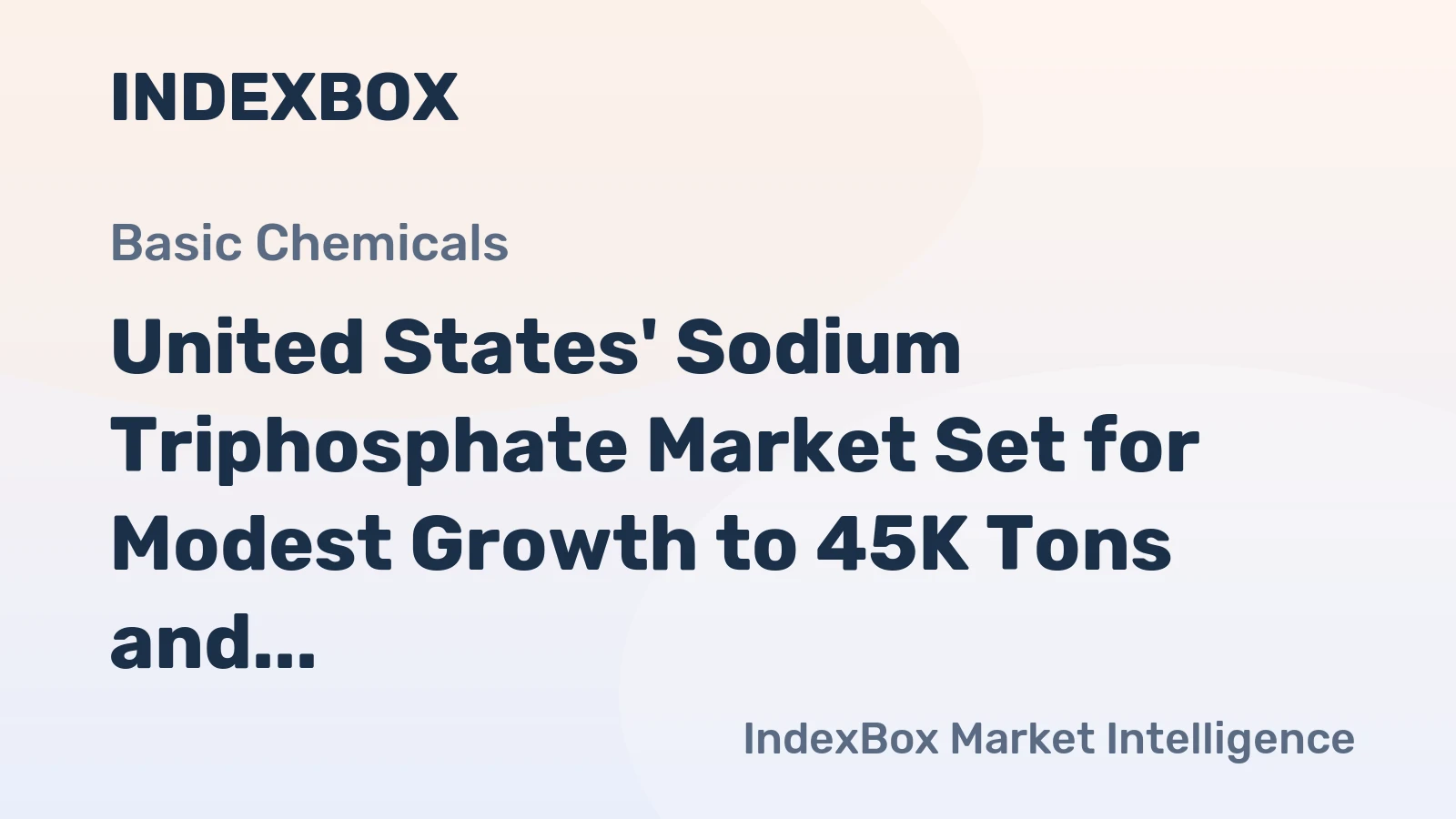 United States' Sodium Triphosphate Market Set for Modest Growth to 45K Tons and $76M by 2035