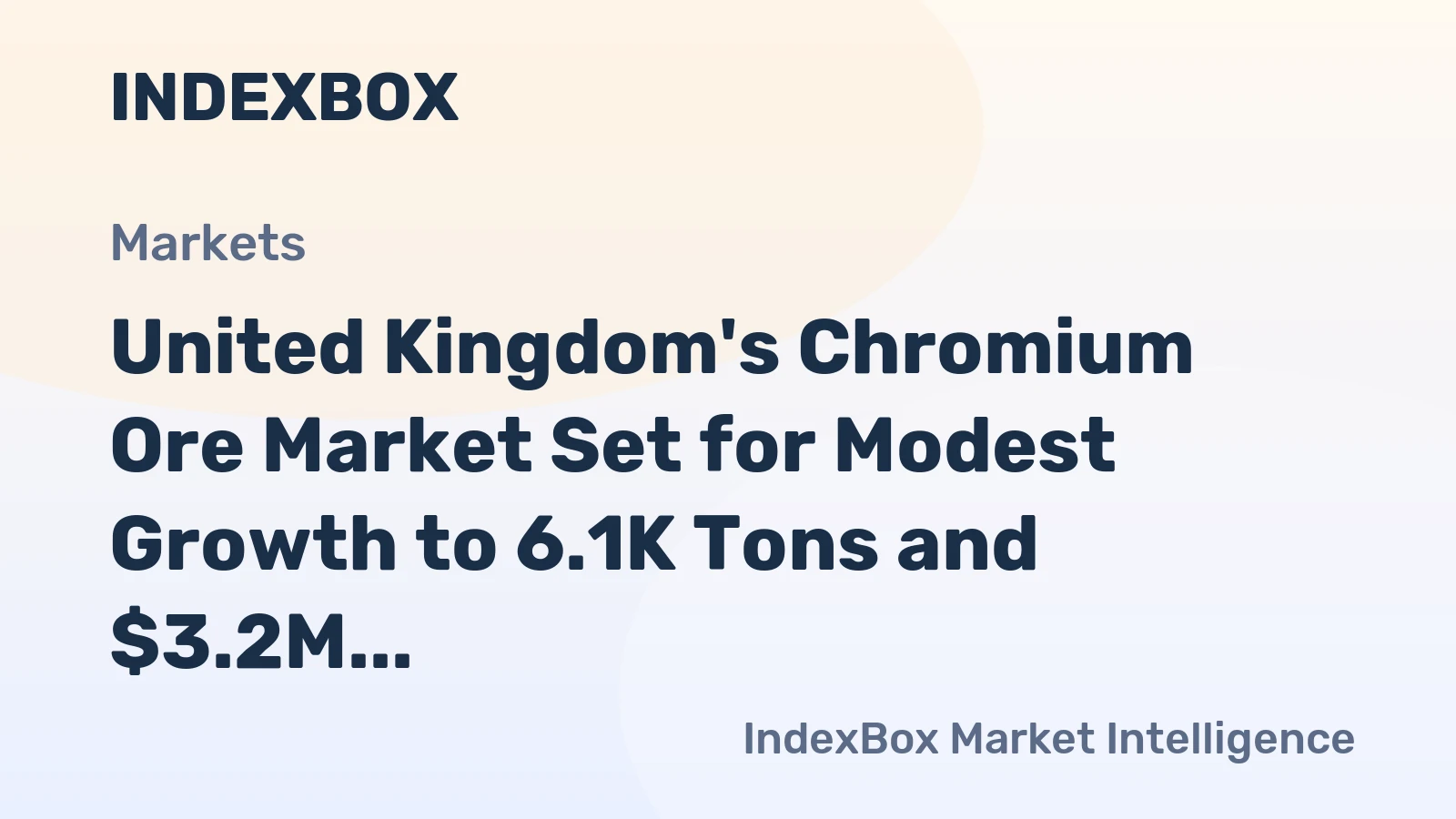 United Kingdom's Chromium Ore Market Set for Modest Growth to 6.1K Tons and $3.2M by 2035