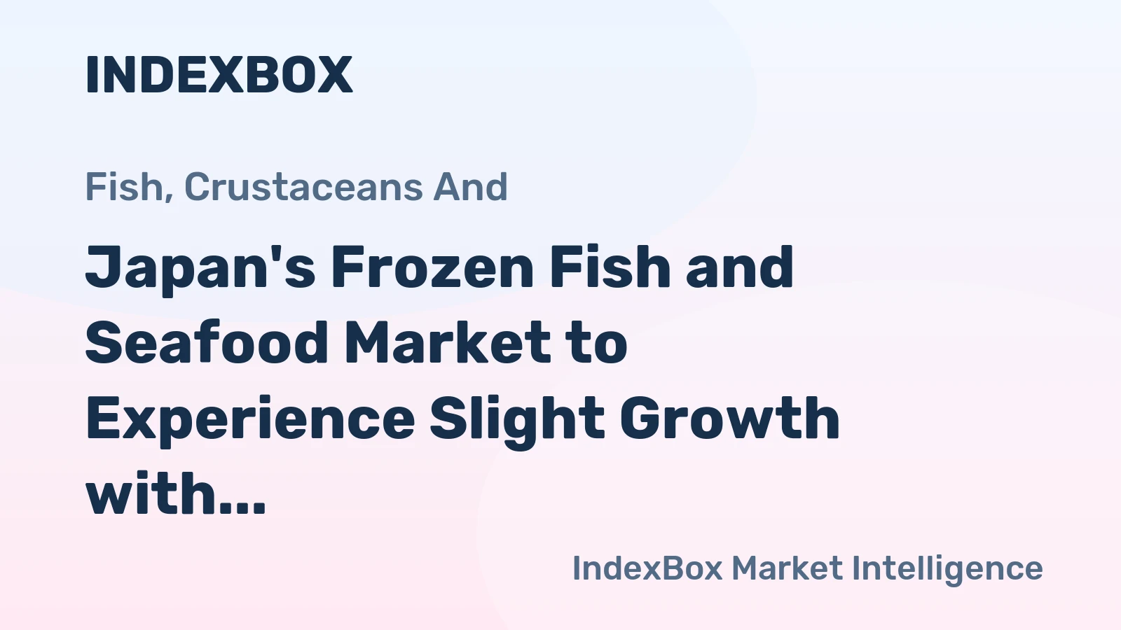 Japan's Frozen Fish and Seafood Market to Experience Slight Growth with +0.9% CAGR to Reach $8.1B by 2035