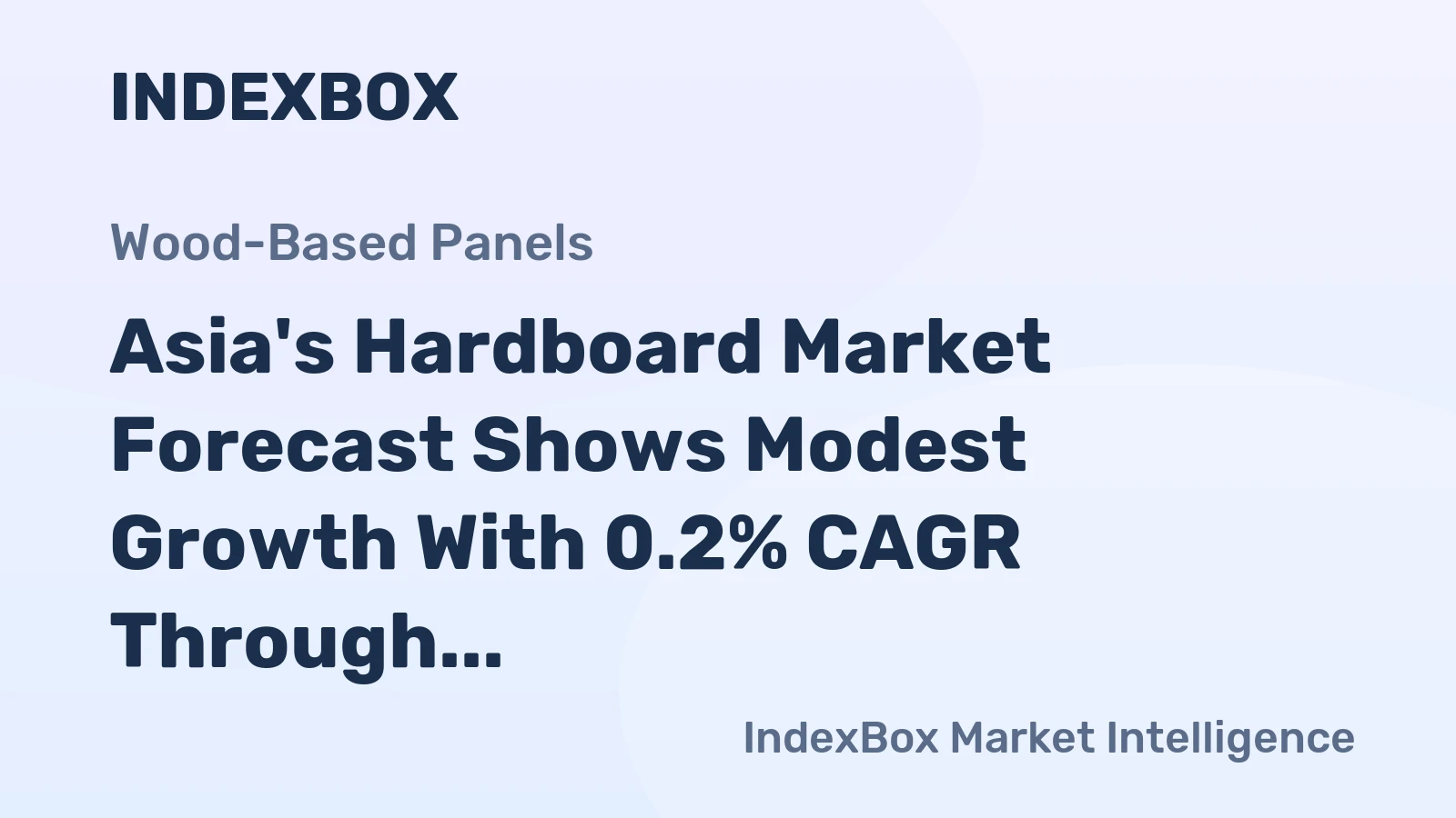 Asia's Hardboard Market Forecast Shows Modest Growth With 0.2% CAGR Through 2035