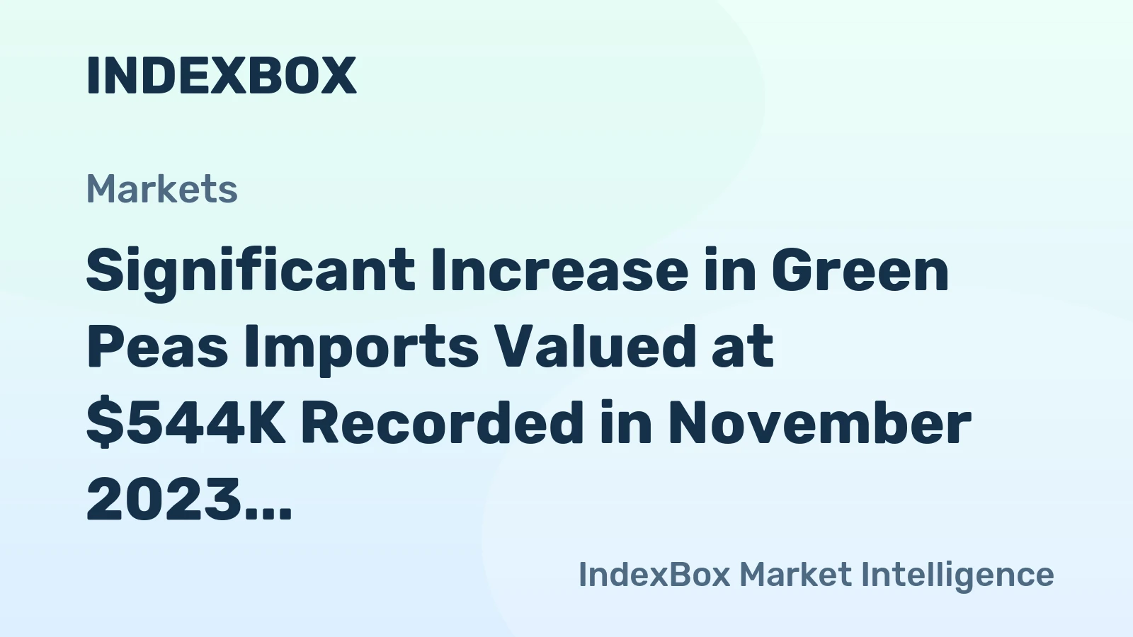 Significant Increase in Green Peas Imports Valued at $544K Recorded in November 2023, Thailand